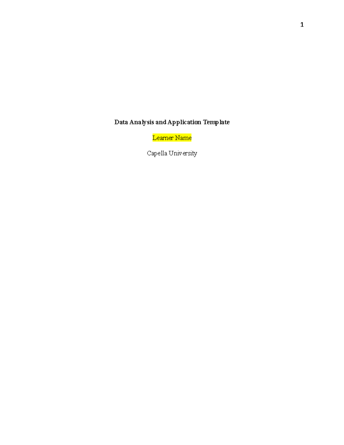 Week 9 Assignemnt - Data Analysis and Application Template Learner Name Capella University Data ...