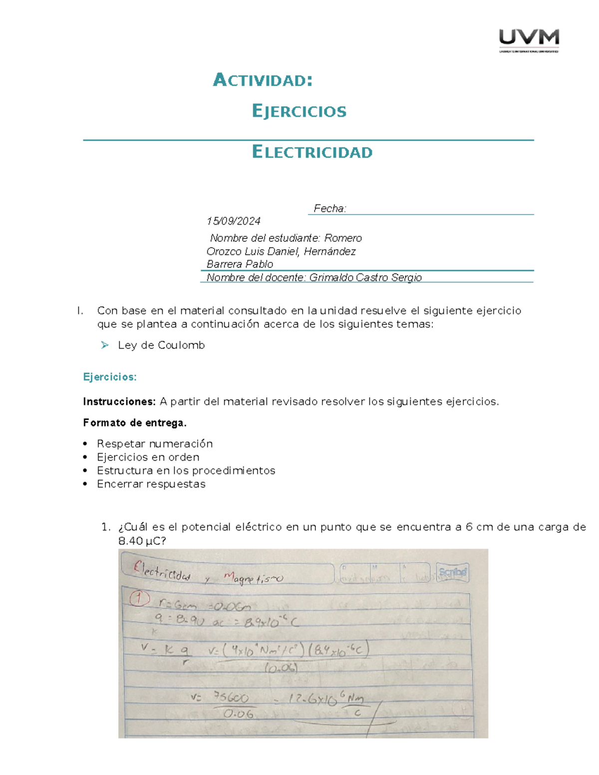 Ejercicios Electricidad y magnetismo - ACTIVIDAD: EJERCICIOS ELECTRICIDAD Fecha: 15/09/ Nombre ...