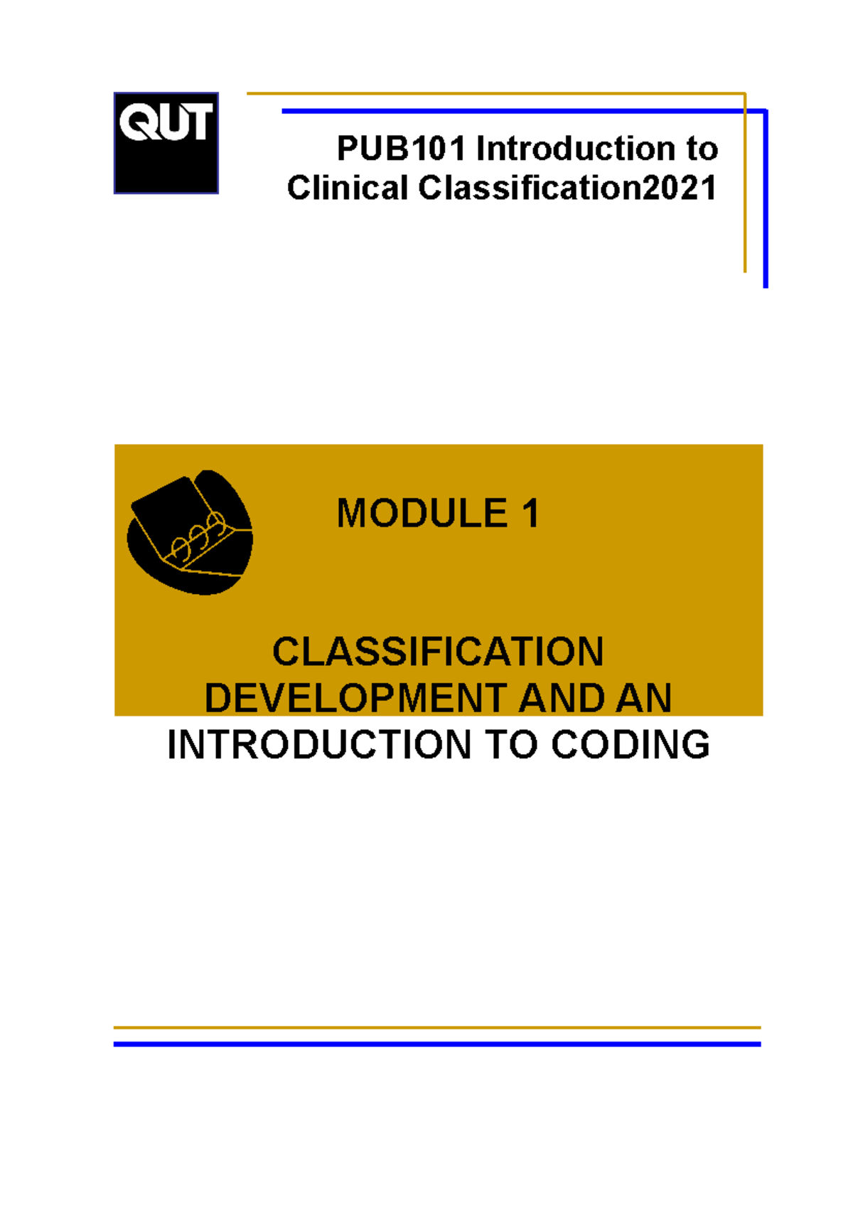Module 1 Intro to Clinical Coding 2021 - PUB101 Introduction to ...