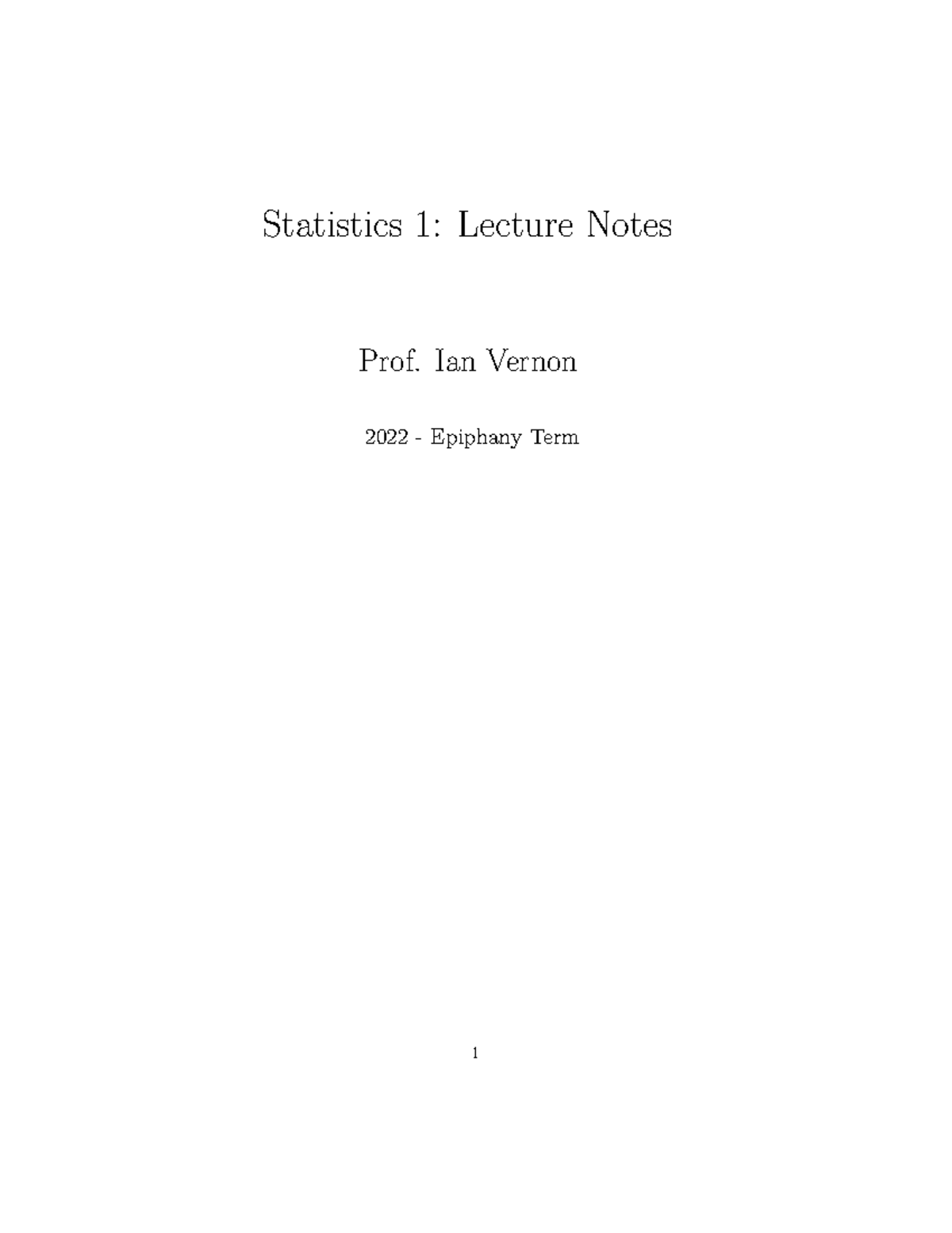 Statistics Notes - Statistics 1: Lecture Notes Prof. Ian Vernon 2022 ...