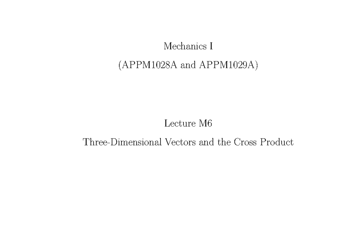 Mechanics 6th lecture - Mechanics I (APPM1028A and APPM1029A) Lecture M ...
