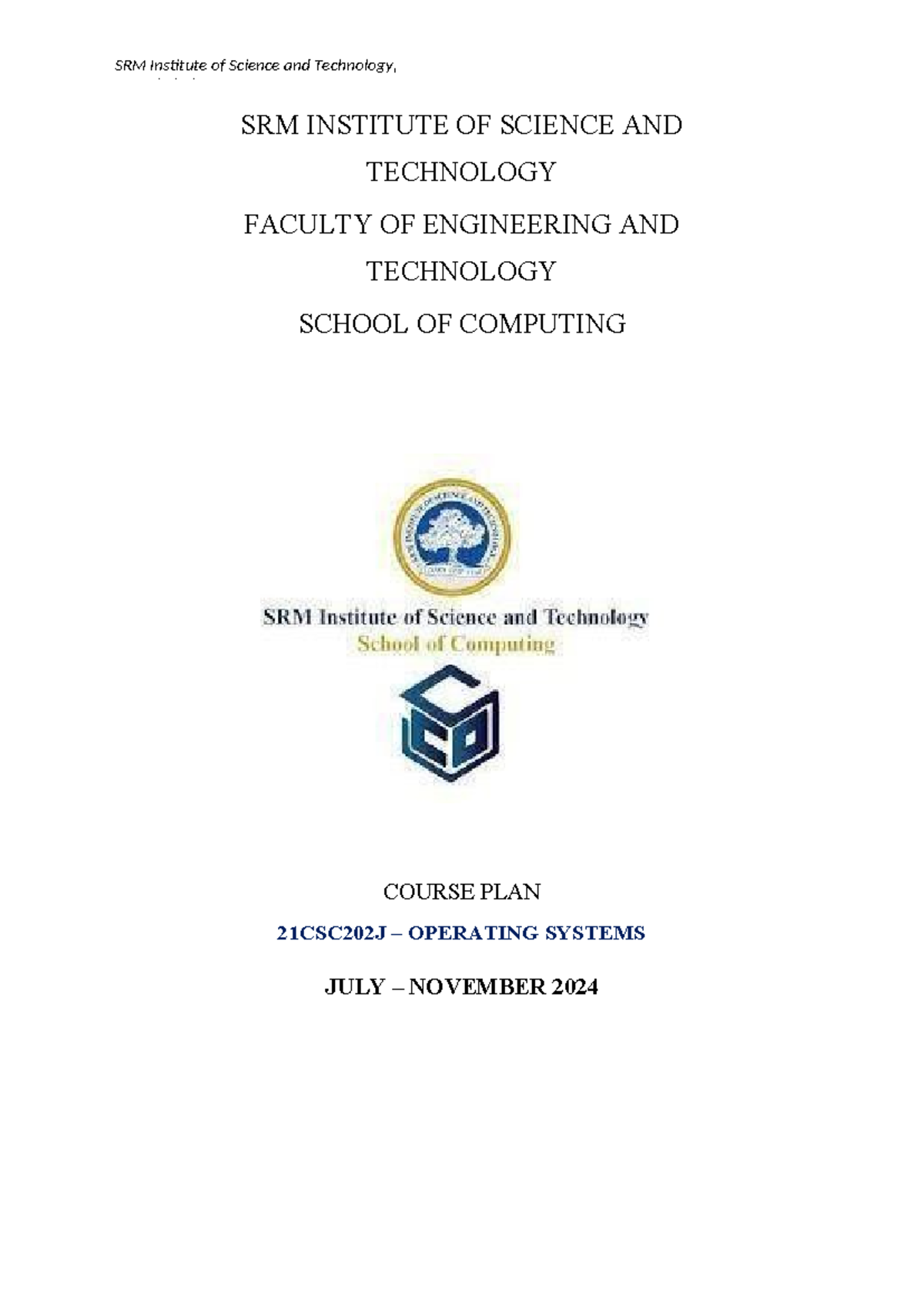 Course Plan 21CSC202J – Operating Systems Students - Kattankulathur SRM INSTITUTE OF SCIENCE AND ...