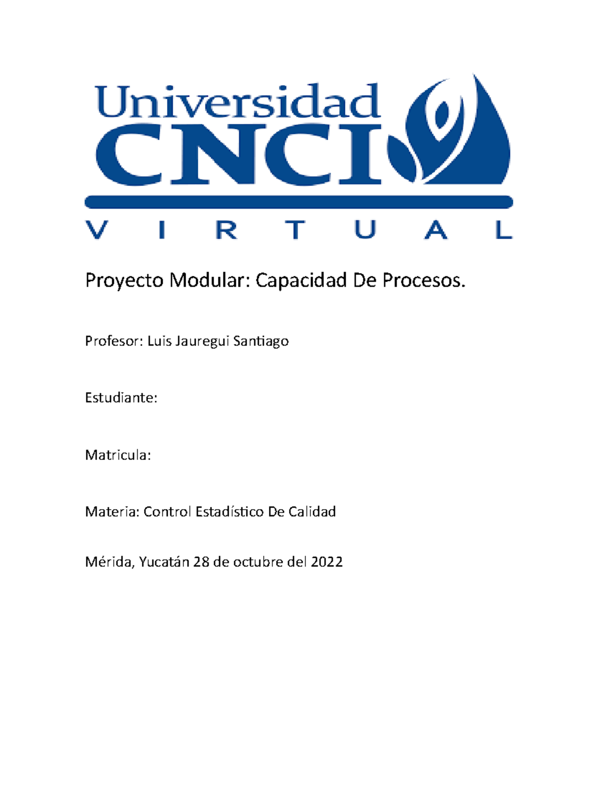 Proyecto Modular Control Estadistico De Calidad - Proyecto Modular: Capacidad De Procesos ...