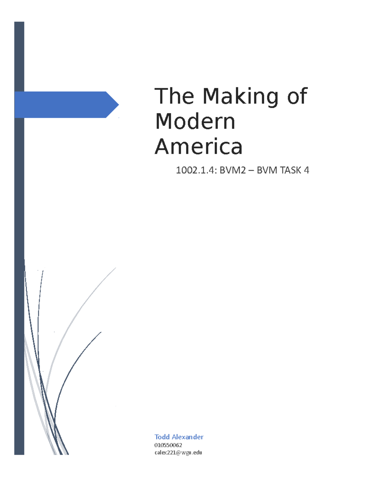 BVM TASK 4 - Nvm Task 4 - The Making of Modern America 1002.1: BVM2 ...