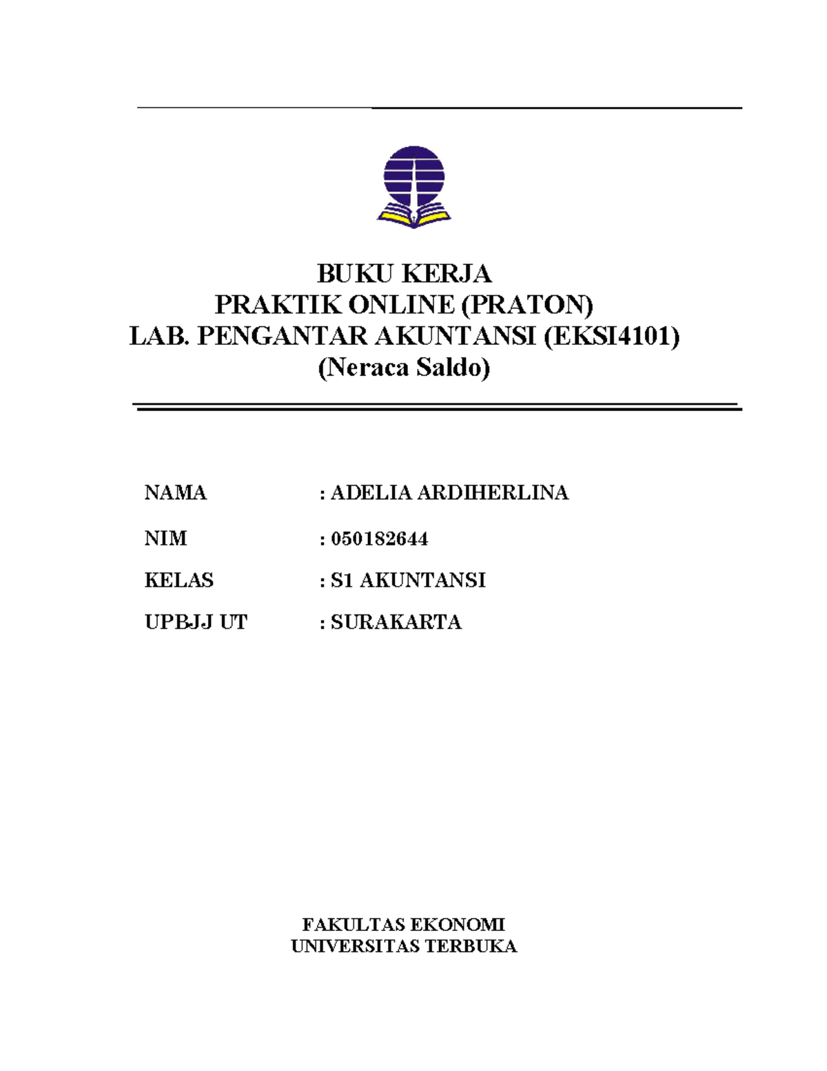 Tugas 3 - BUKU KERJA PRAKTIK ONLINE (PRATON) LAB. PENGANTAR AKUNTANSI ...