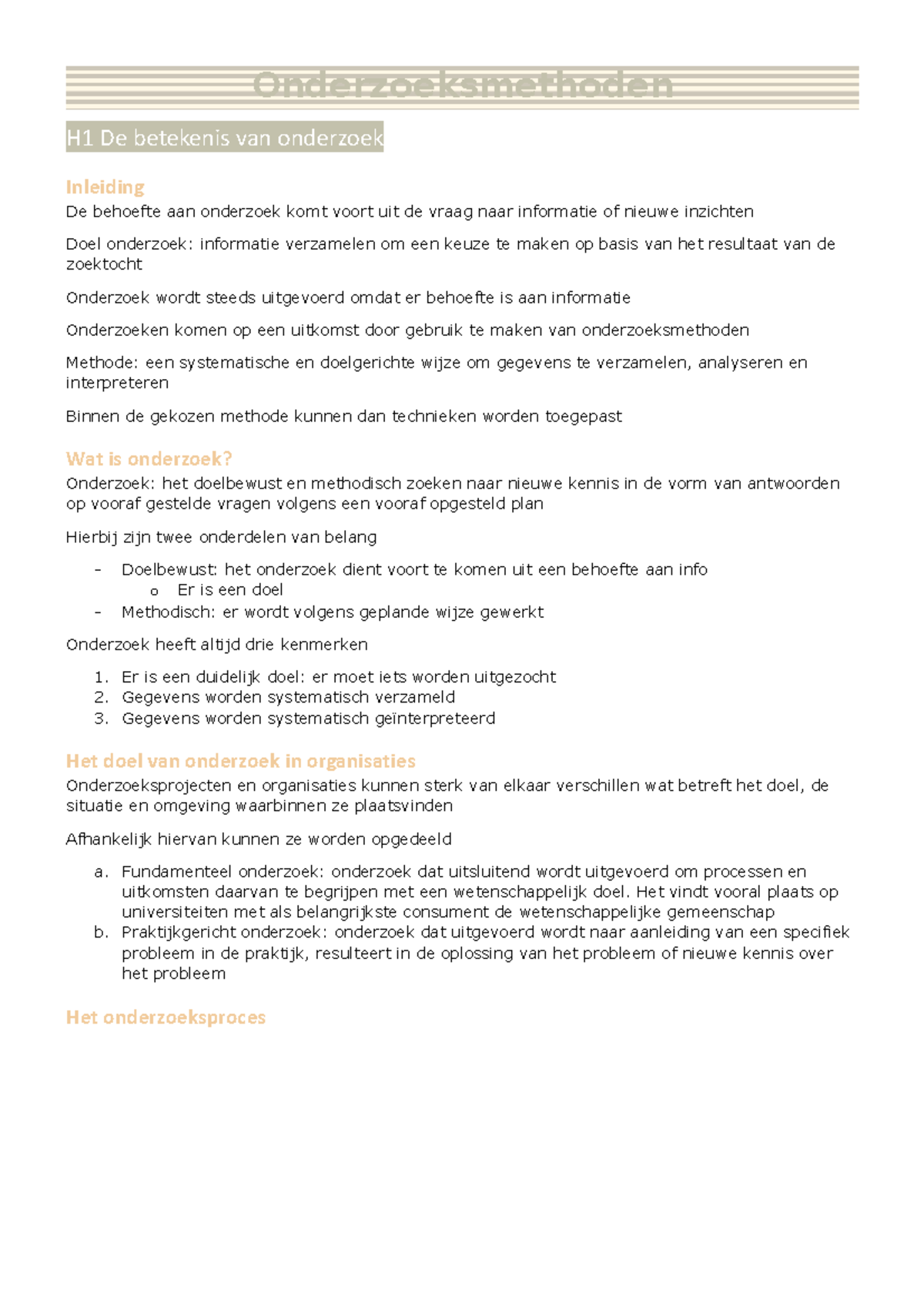 Onderzoeksmethoden - Er is een duidelijk doel: er moet iets worden ...