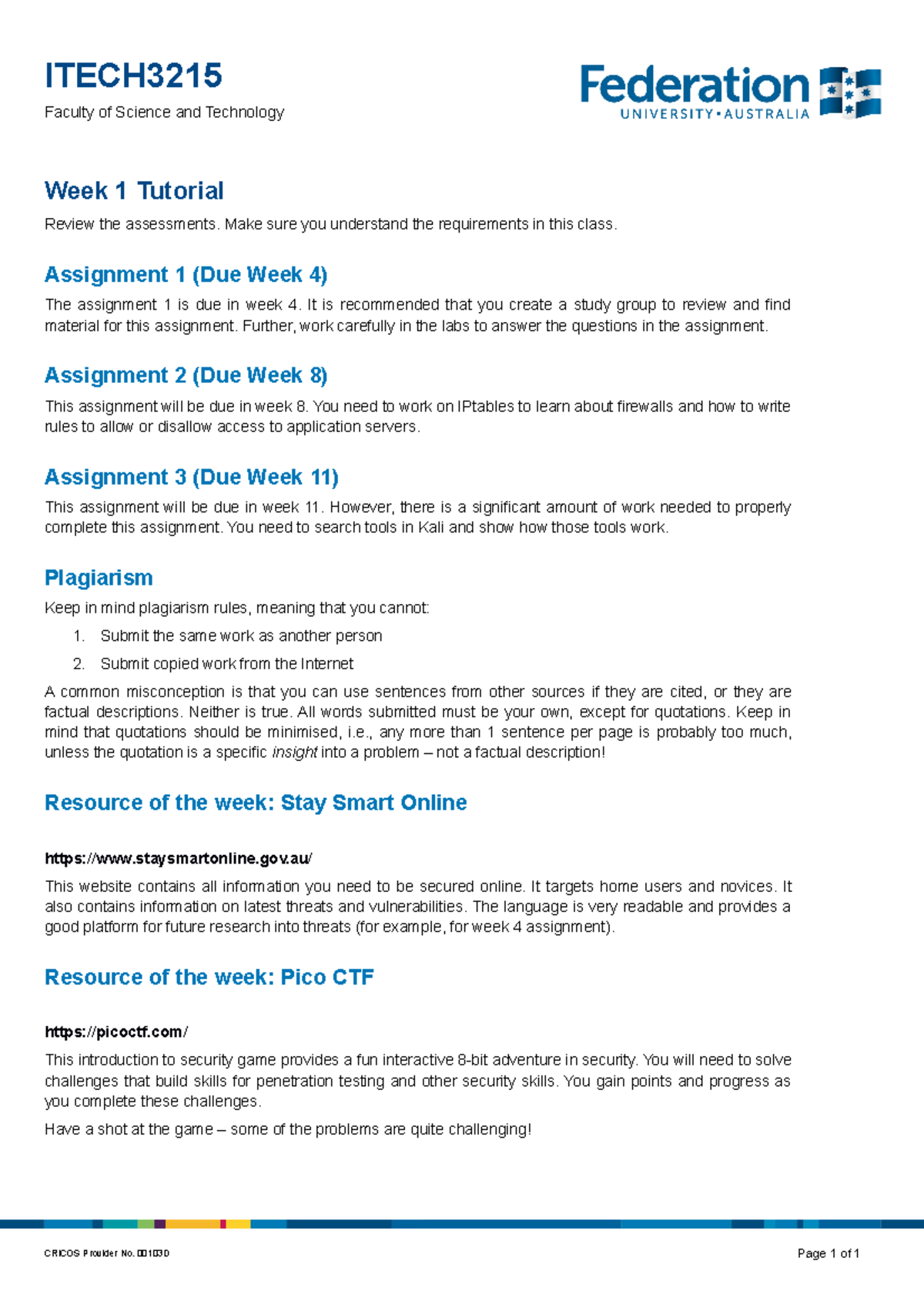 Tutorial 1 - tut - Week 1 Tutorial Review the assessments. Make sure you understand the ...