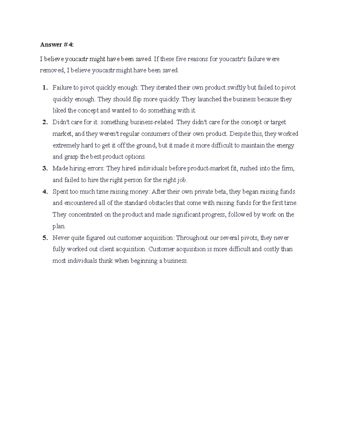 Answer 4 - assignment - Answer # 4: I believe youcastr might have been ...