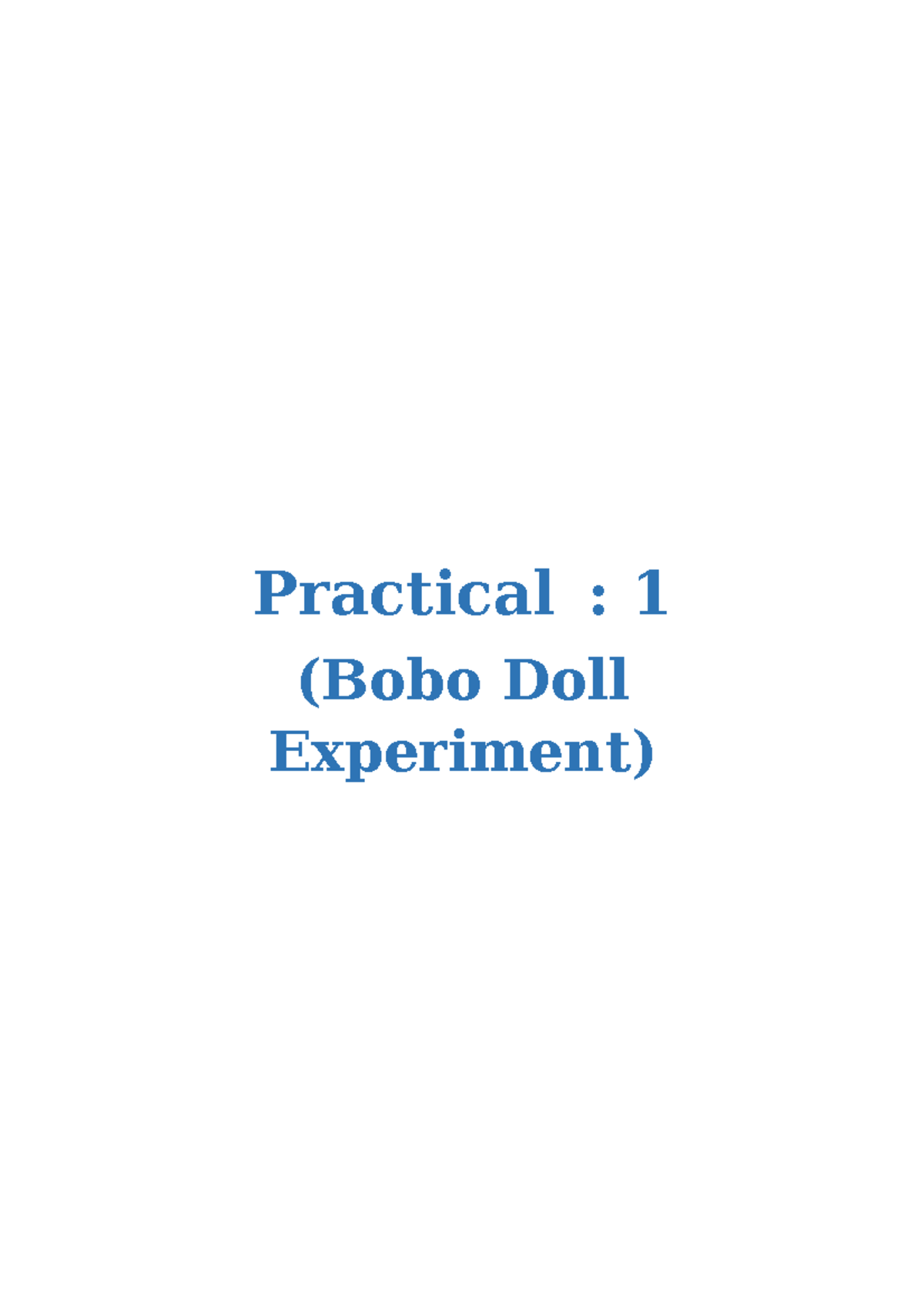 Practical 1 Bobo supplement - Practical : 1 (Bobo Doll Experiment ...