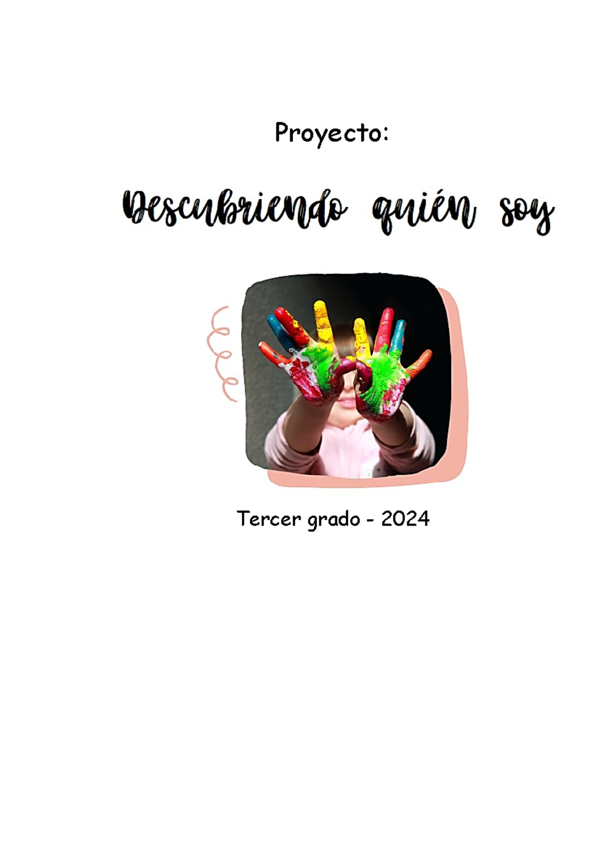 Proyecto Quien Soy - Proyecto: Tercer grado - 2024 Proyecto ...