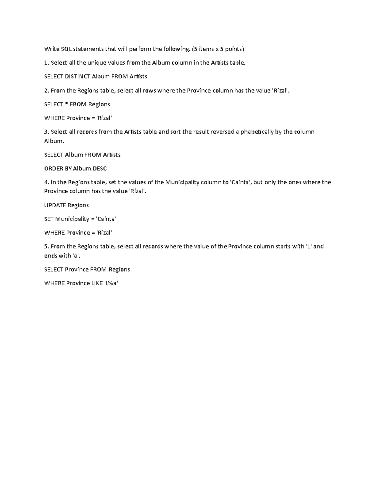 07 ACT INFO - Write SQL statements that will perform the following. (5 items x 5 points) Select ...