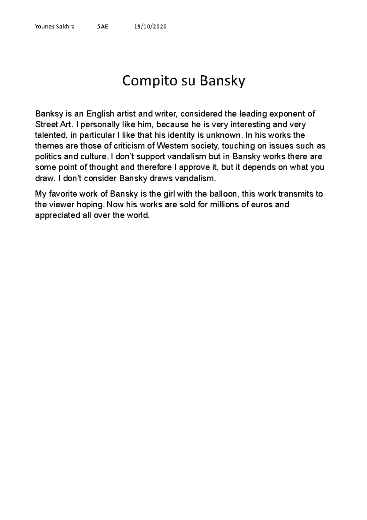 Compito su Bansky - Younes Sakhra 5AE 19/10/ Compito su Bansky Banksy is an English artist and ...