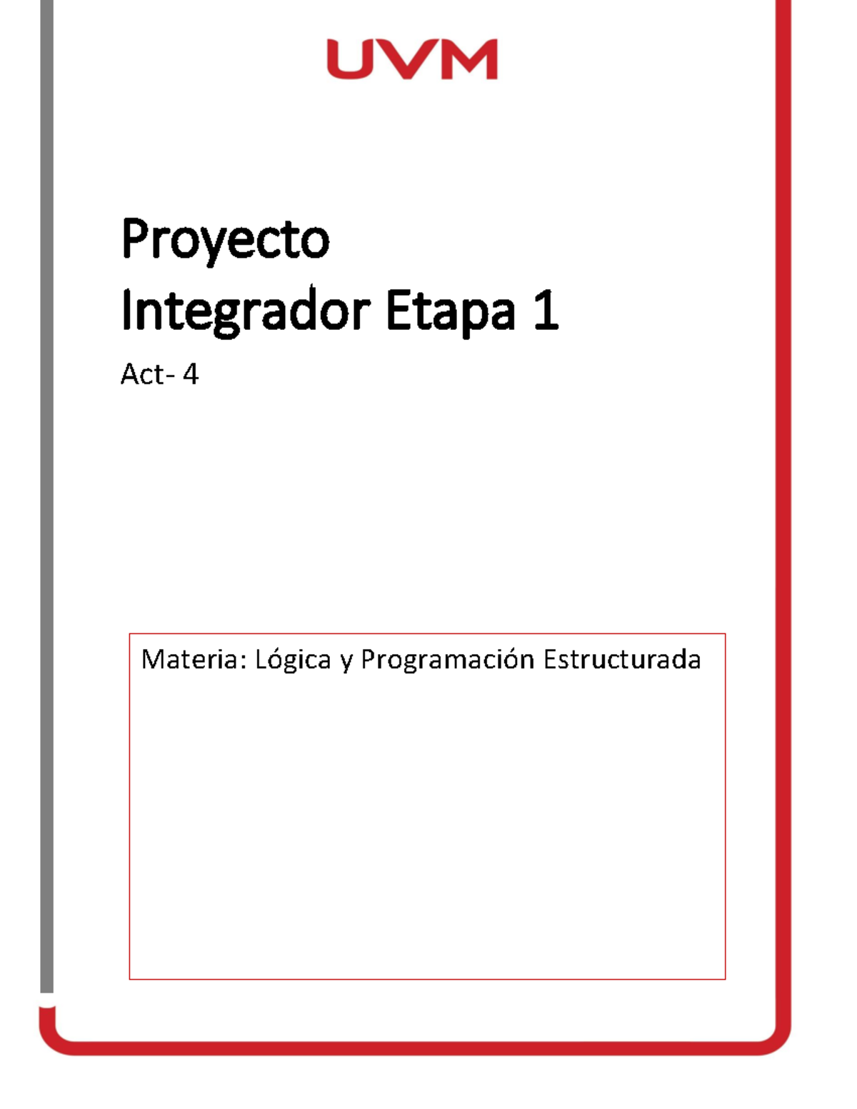 Act 4 LPE - ACTIVIDAD 4 PROYECTO INTEGRADOR 1 - Proyecto Integrador Etapa 1 Act- 4 Materia ...