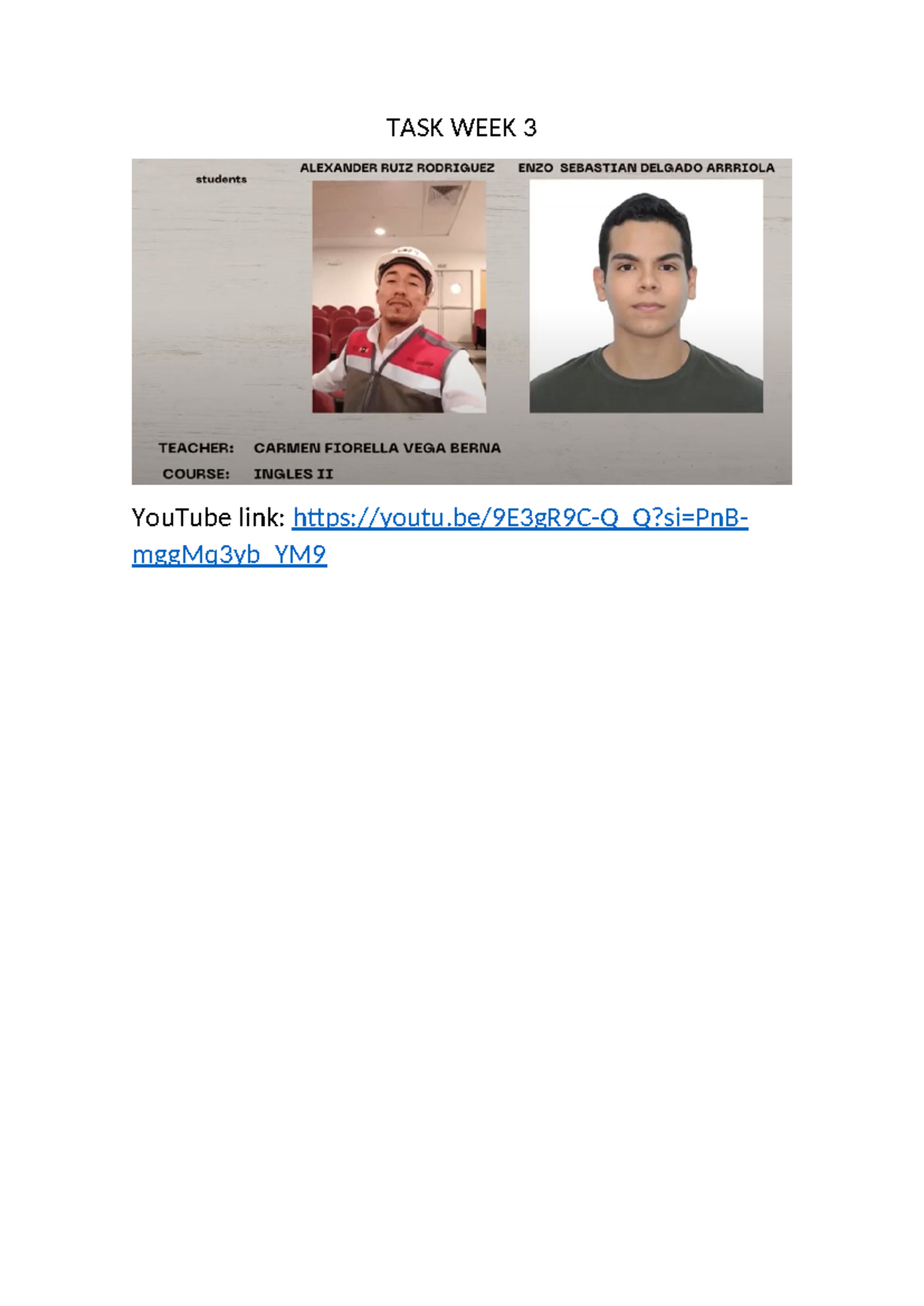 TASK WEEK 3 Alexander RUIZ - Ingles II - TASK WEEK 3 YouTube link: youtu/9E3gR9C-Q_Q?si=PnB ...