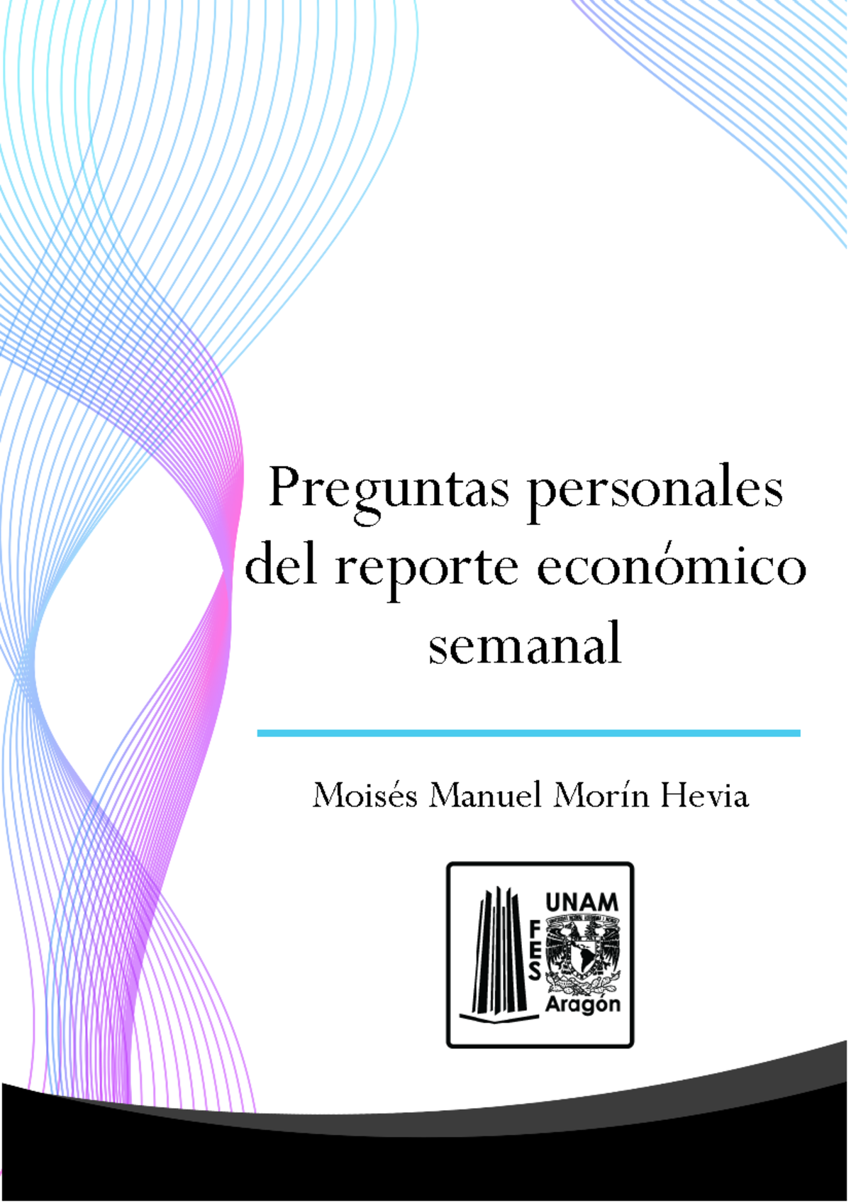 Reporte - Cuestionario - Moisés Manuel Morín Hevia Preguntas personales ...