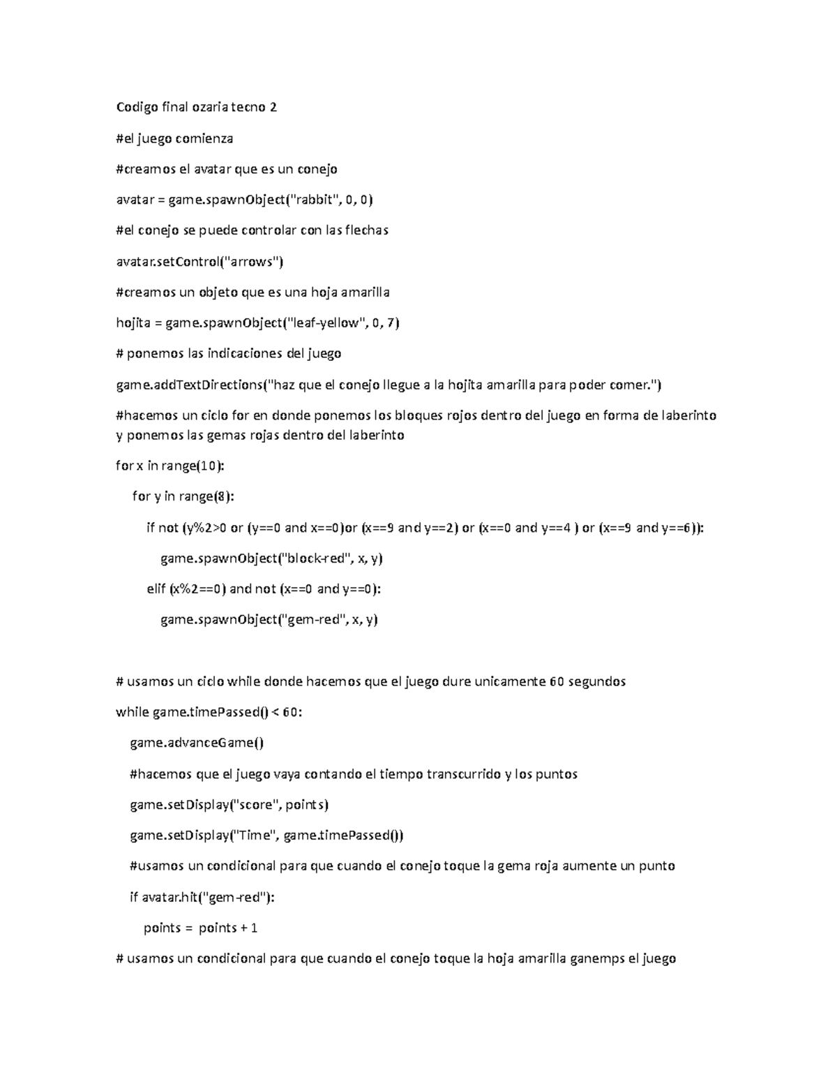 Codigo final ozaria tecno 2 - ") #hacemos un ciclo for en donde ponemos los bloques rojos - Studocu