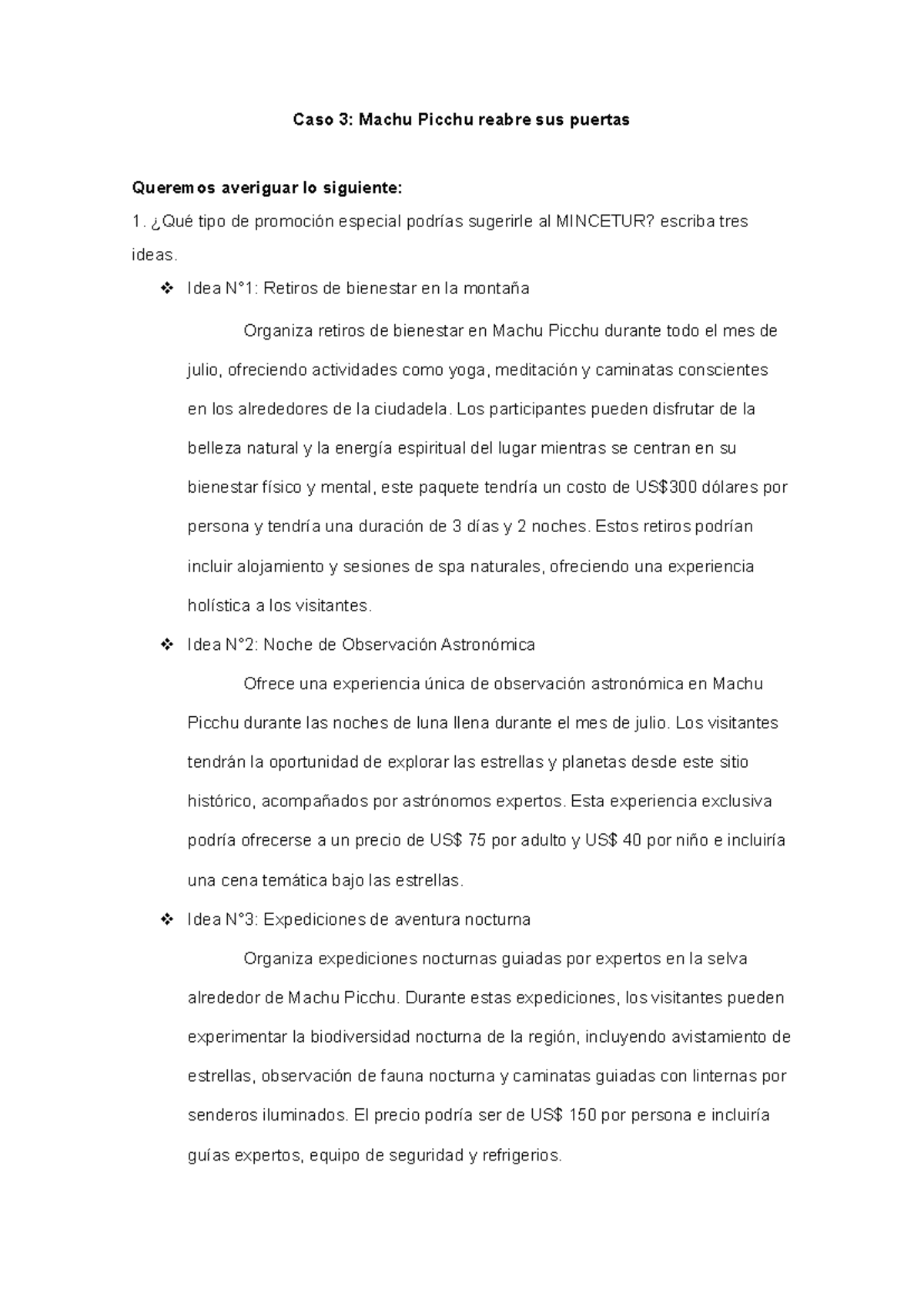 Caso 3 - caso 3 - Caso 3: Machu Picchu reabre sus puertas Queremos averiguar lo siguiente: 1 ...
