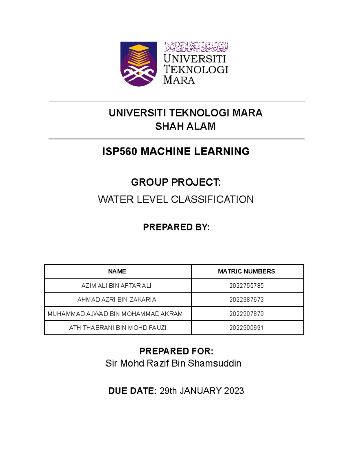ISPA560 Machine Learning Report - UNIVERSITI TEKNOLOGI MARA SHAH ALAM ISP560 MACHINE LEARNING ...