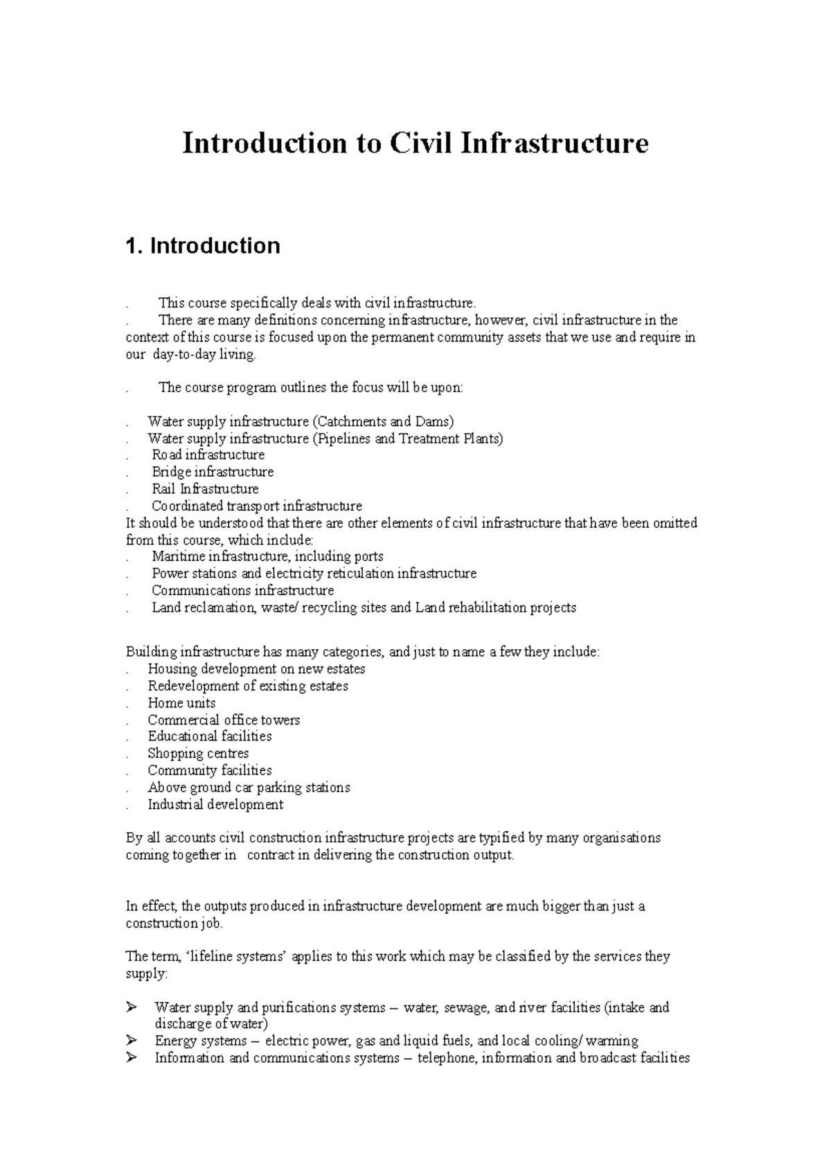 CVEN9743 Construction Practice - Introduction to Civil Infrastructure 1. Introduction . This ...