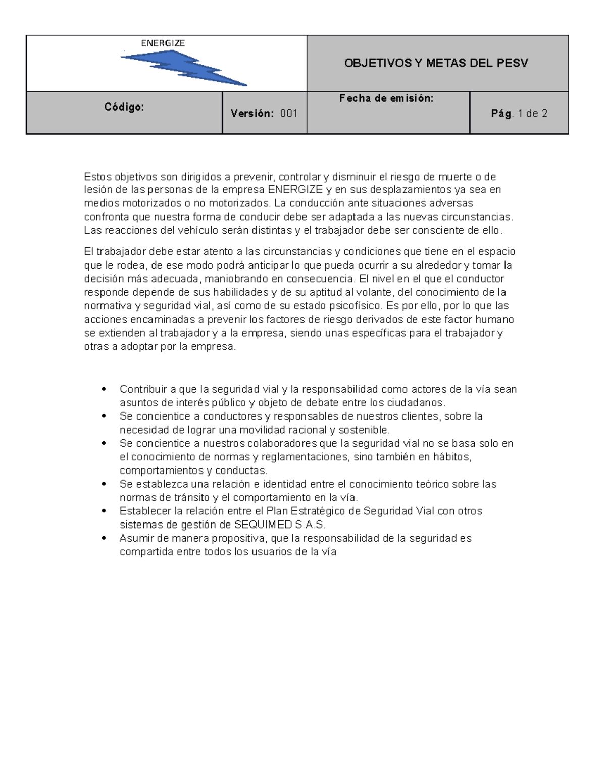 Objetivos DEL PESV - ENERGIZE OBJETIVOS Y METAS DEL PESV Código: Versión: 001 Fecha de emisión ...