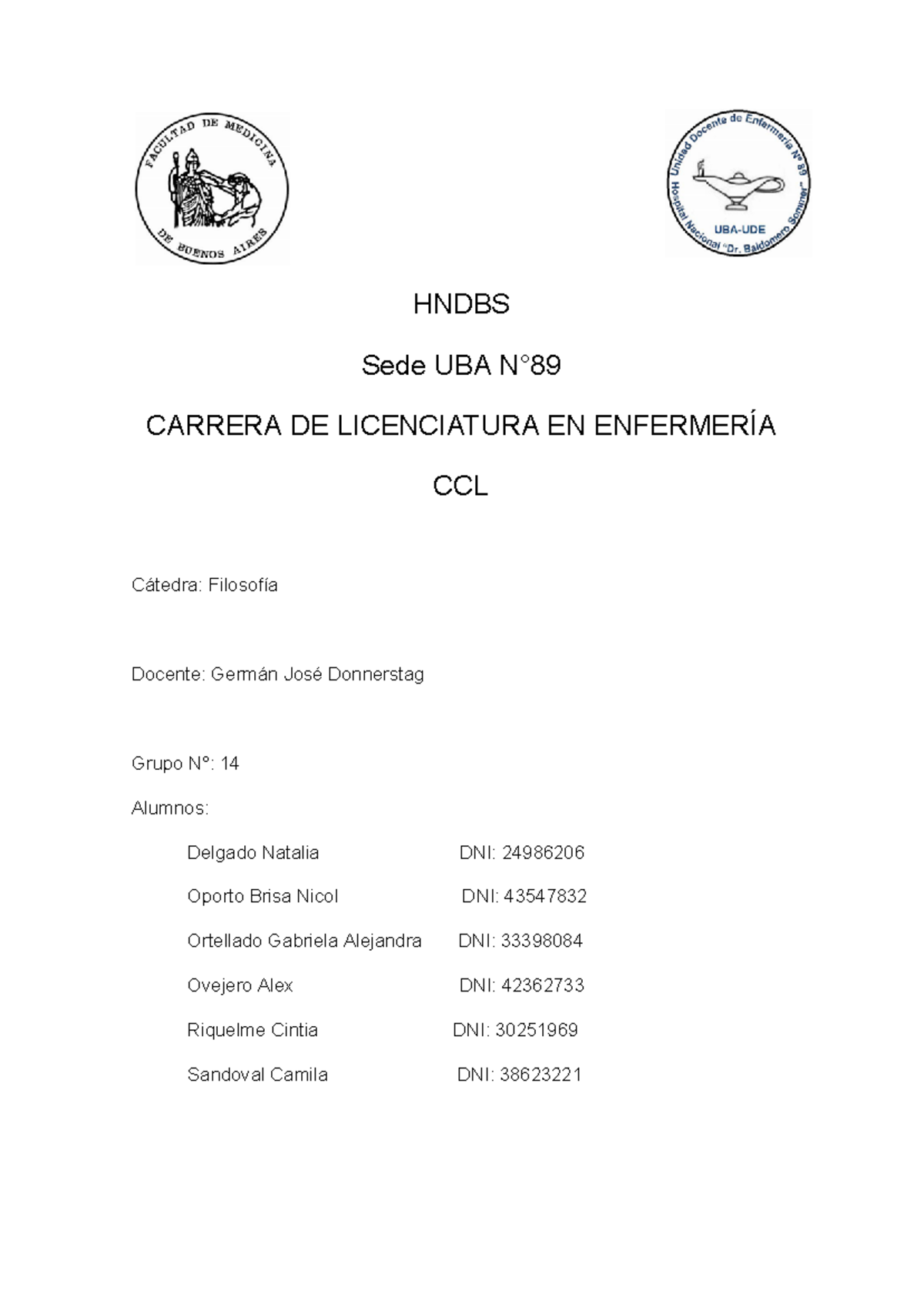 T.P n°9- EL Problema Ético - HNDBS Sede UBA N° CARRERA DE LICENCIATURA ...