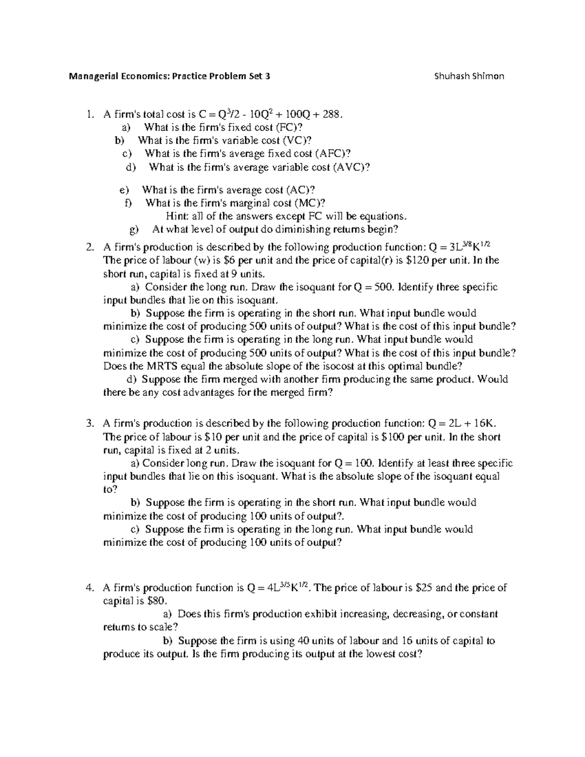 Practice Problem Set 3 - a) What is the firm's fixed cost (FC)? b) What is the firm's variable ...