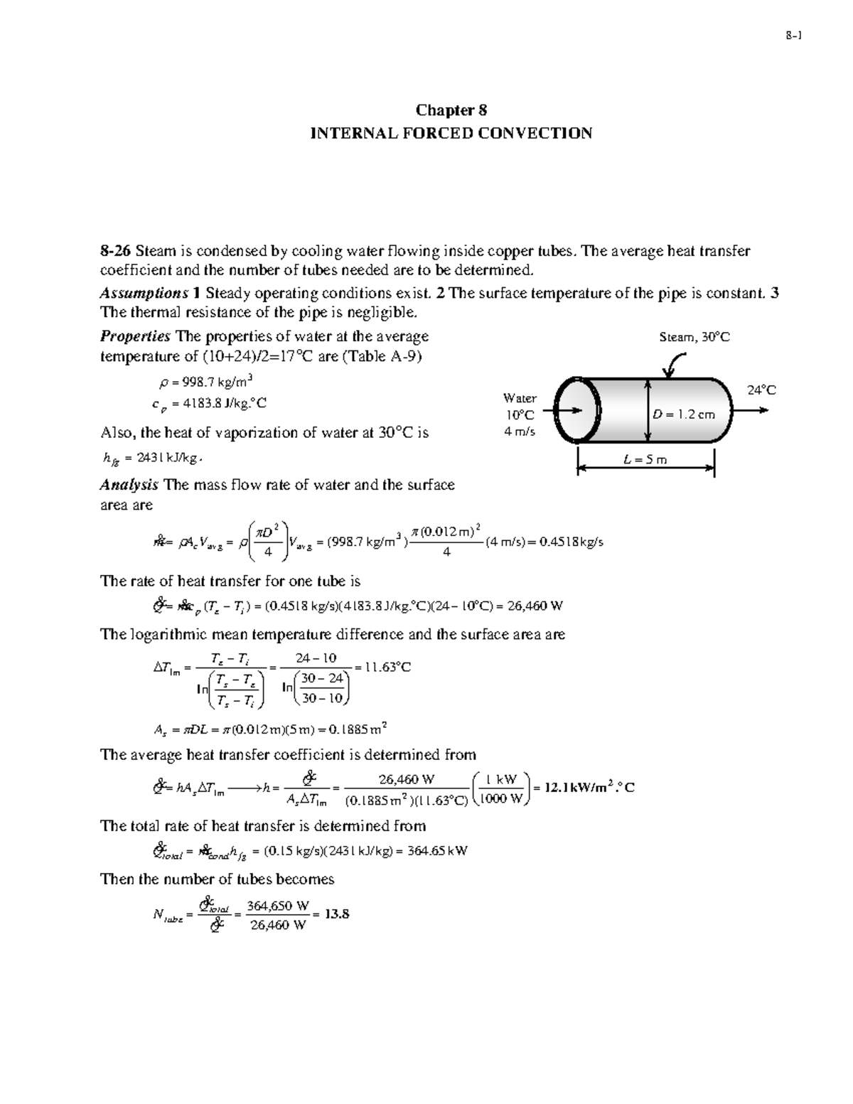 Chapter 8-Assignment and Solution - Chapter 8 INTERNAL FORCED CONVECTION 8-26 Steam is condensed ...