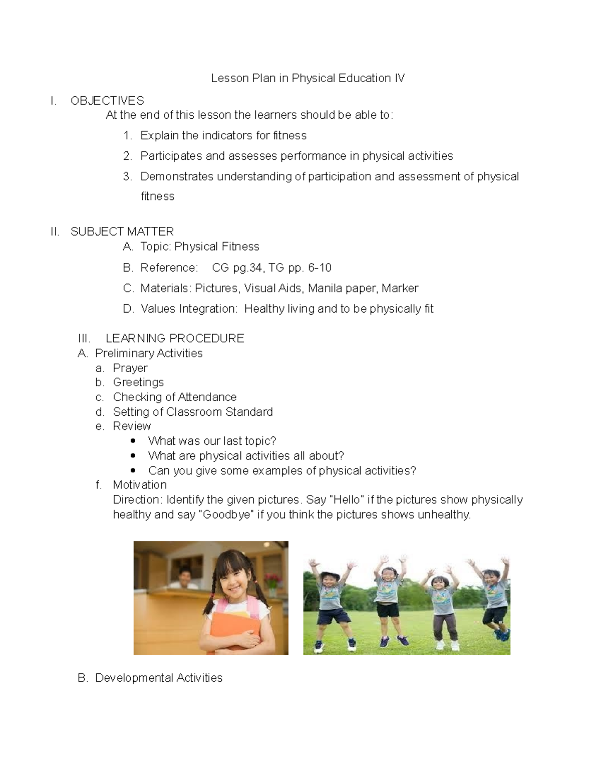Lesson Plan in Physical Education IV NICA - OBJECTIVES At the end of ...