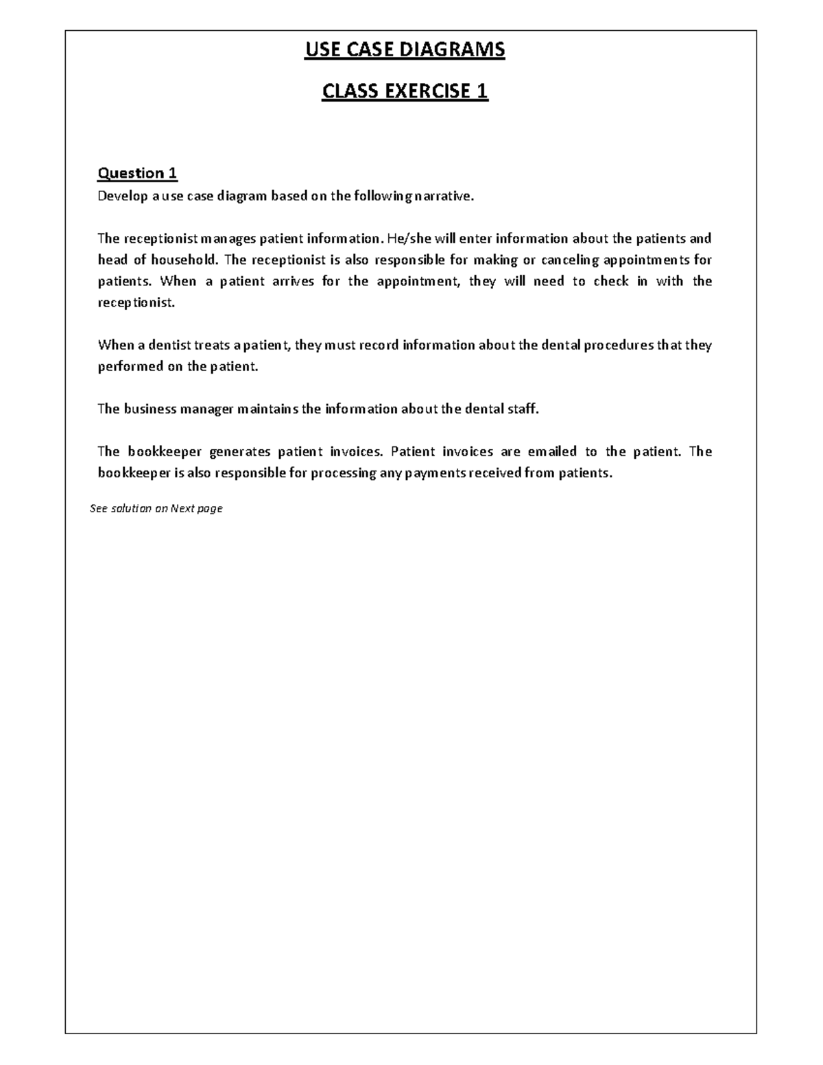 UCD Class Exercise 1 Solution - USE CASE DIAGRAMS CLASS EXERCISE 1 Question 1 Develop a use case ...