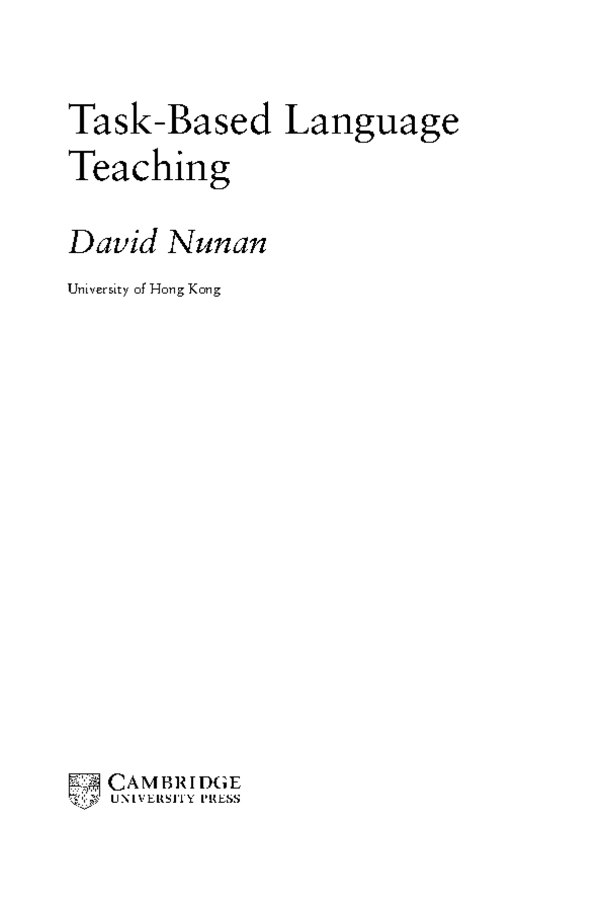 Task Based Language Teaching Task Based Language Teaching David Nunan task-based-language-teaching-task-based-language-teaching-david-nunan