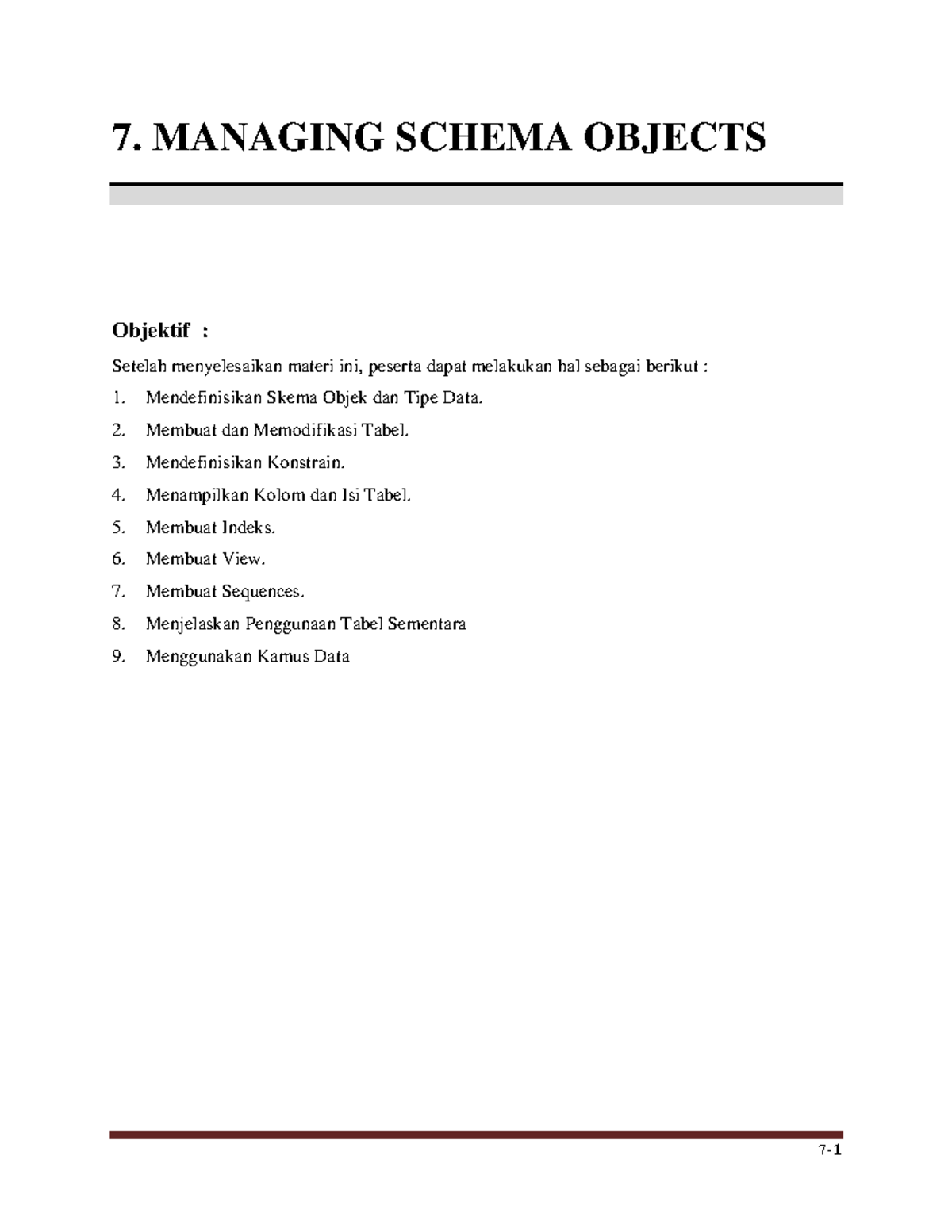 7. Managing Schema Objects ok Rev - 7. MANAGING SCHEMA OBJECTS Objektif ...
