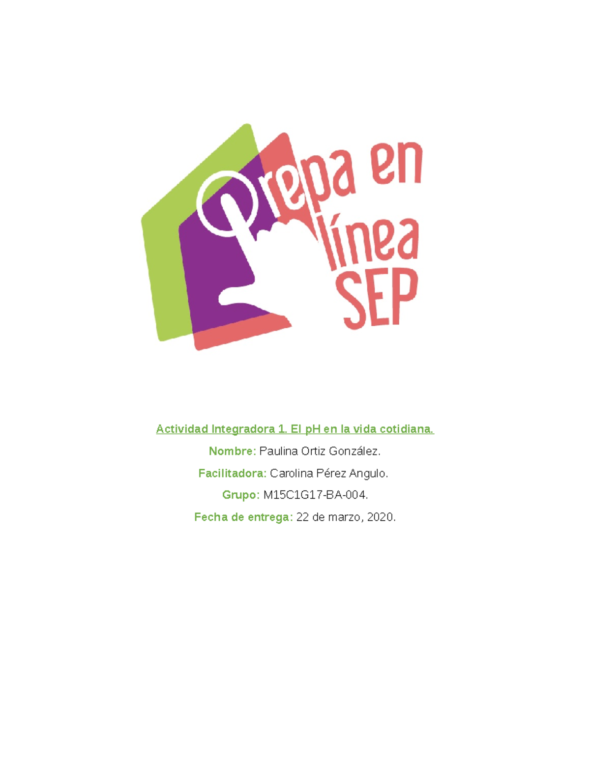 Módulo 15 Semana 1 Actividad integradora 1. El p H en la vida cotidiana - Actividad Integradora ...