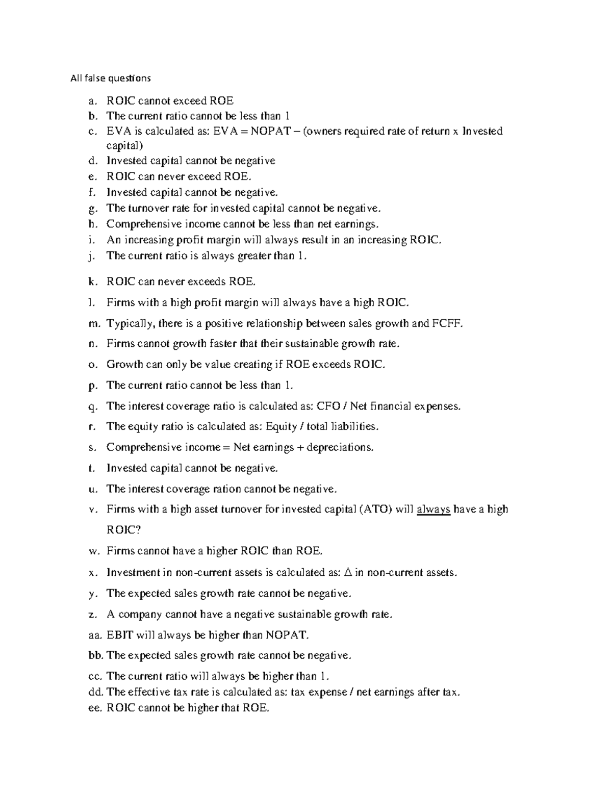 All False answers - All false questions a. ROIC cannot exceed ROE b ...