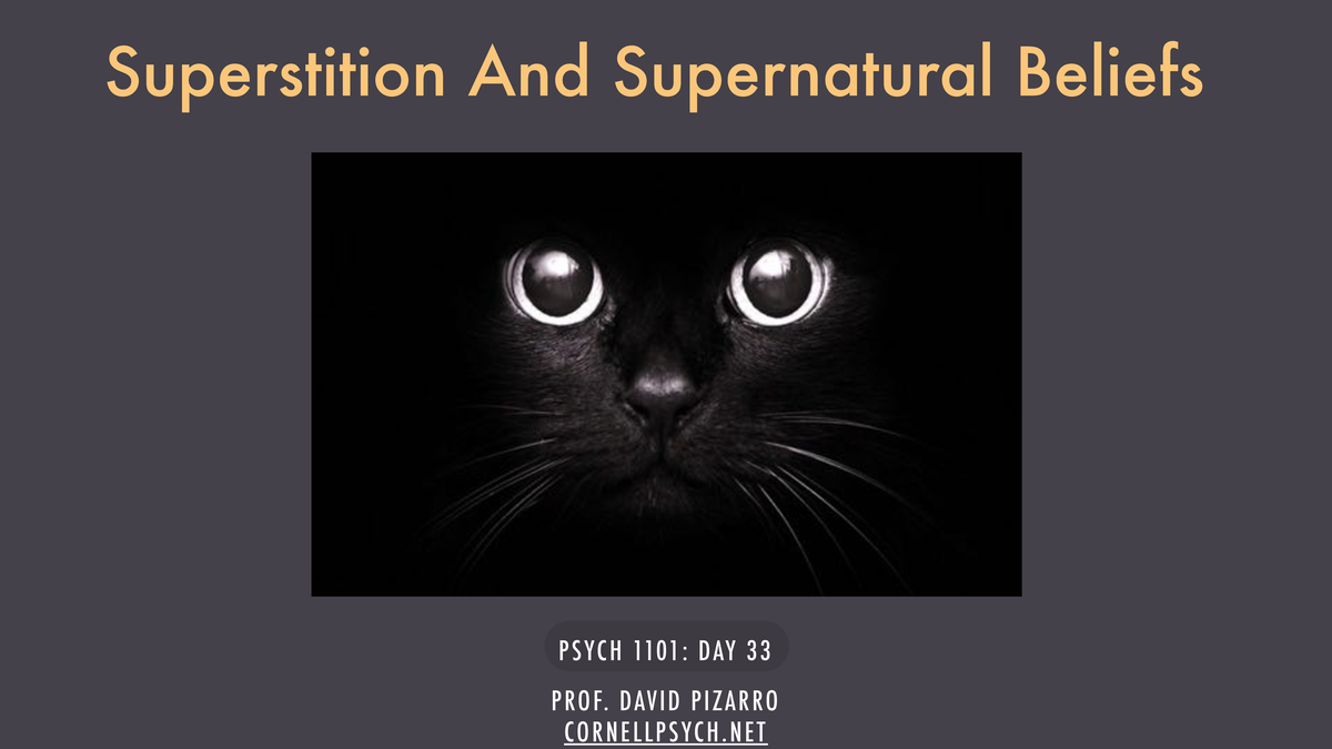 Psych 1101 Day 36 Superstition and The Supernatural - Superstition And ...