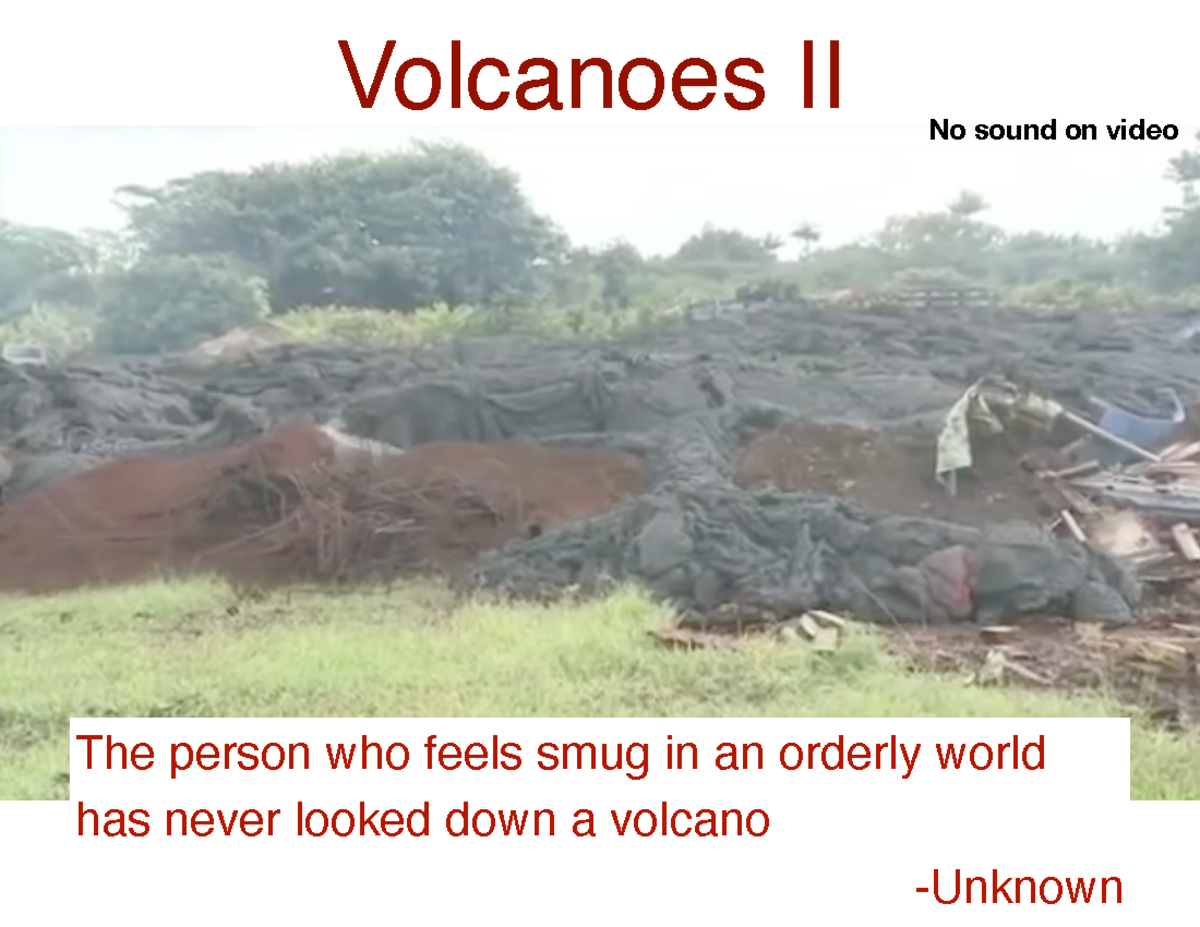 2GG3 Lecture 9 Volcanoes III F23 - © Maureen Padden [2023] Volcanoes II The person who feels ...
