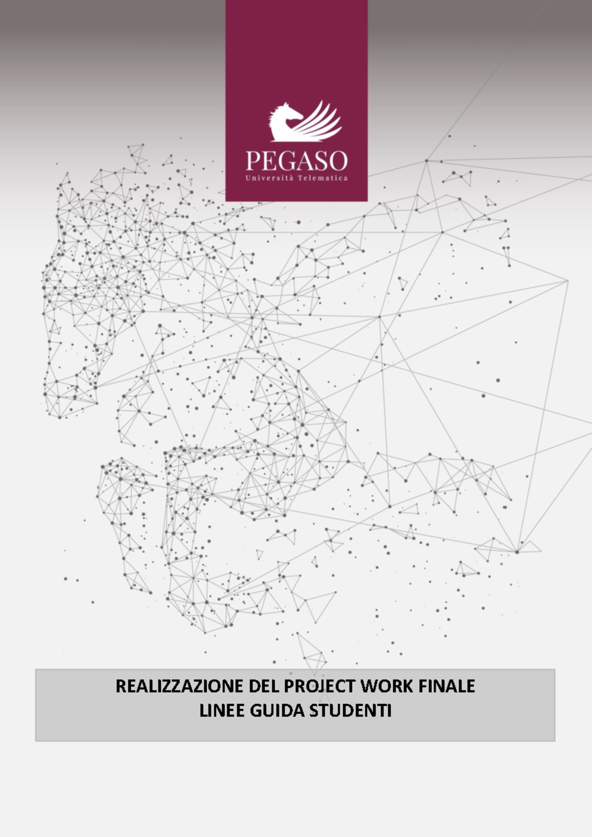 guida Project Work Completo UTP - REALIZZAZIONE DEL PROJECT WORK FINALE LINEE GUIDA STUDENTI ...