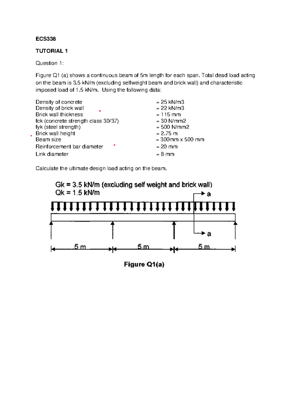 Tutorial 1 loads - ECS TUTORIAL 1 Question 1 : Figure Q1 (a) shows a continuous beam of 5m ...