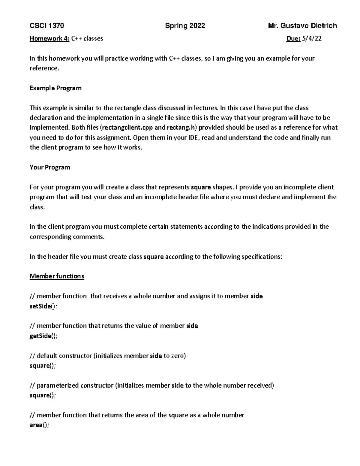 Hw4 1370 - instructions only - Homework 4: C++ classes Due: 5 / 4 / 22 In this homework you will ...