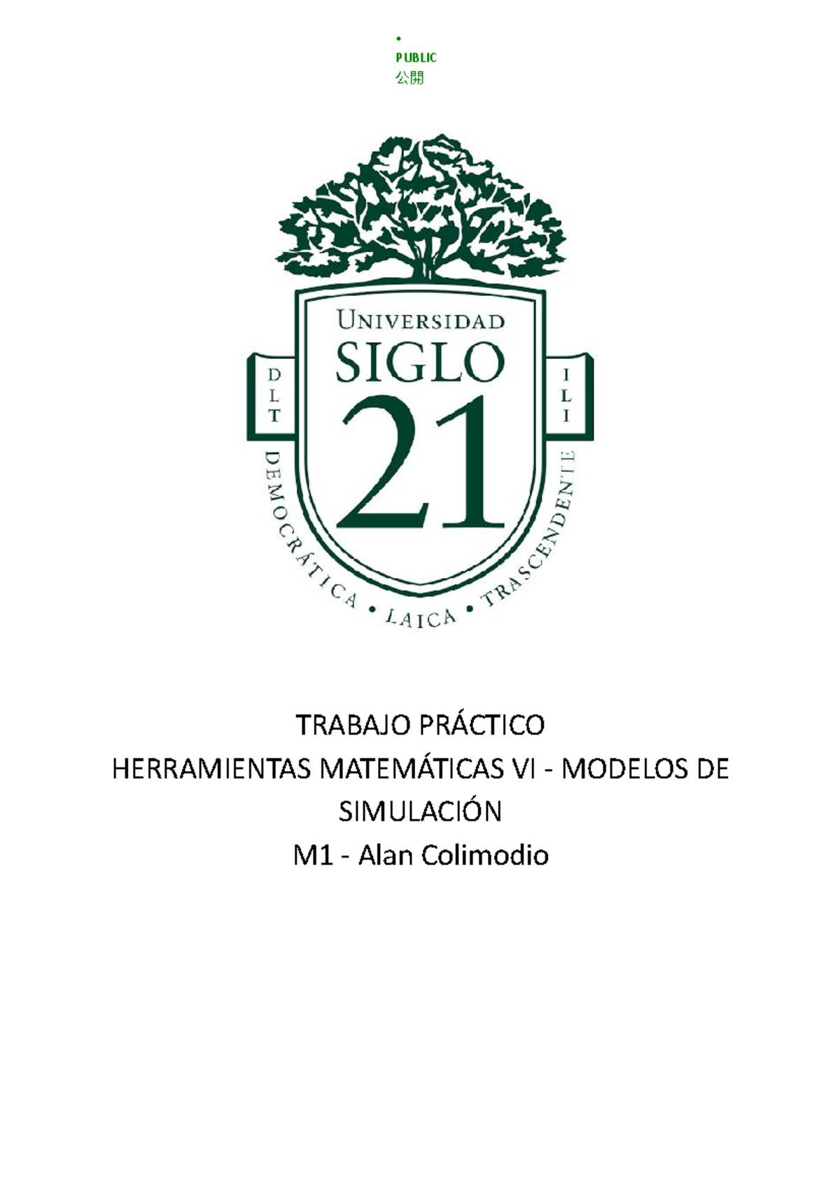 TP1 - Modelos de simulacion - Alan Colimodio - TRABAJO PRÁCTICO HERRAMIENTAS MATEMÁTICAS VI ...