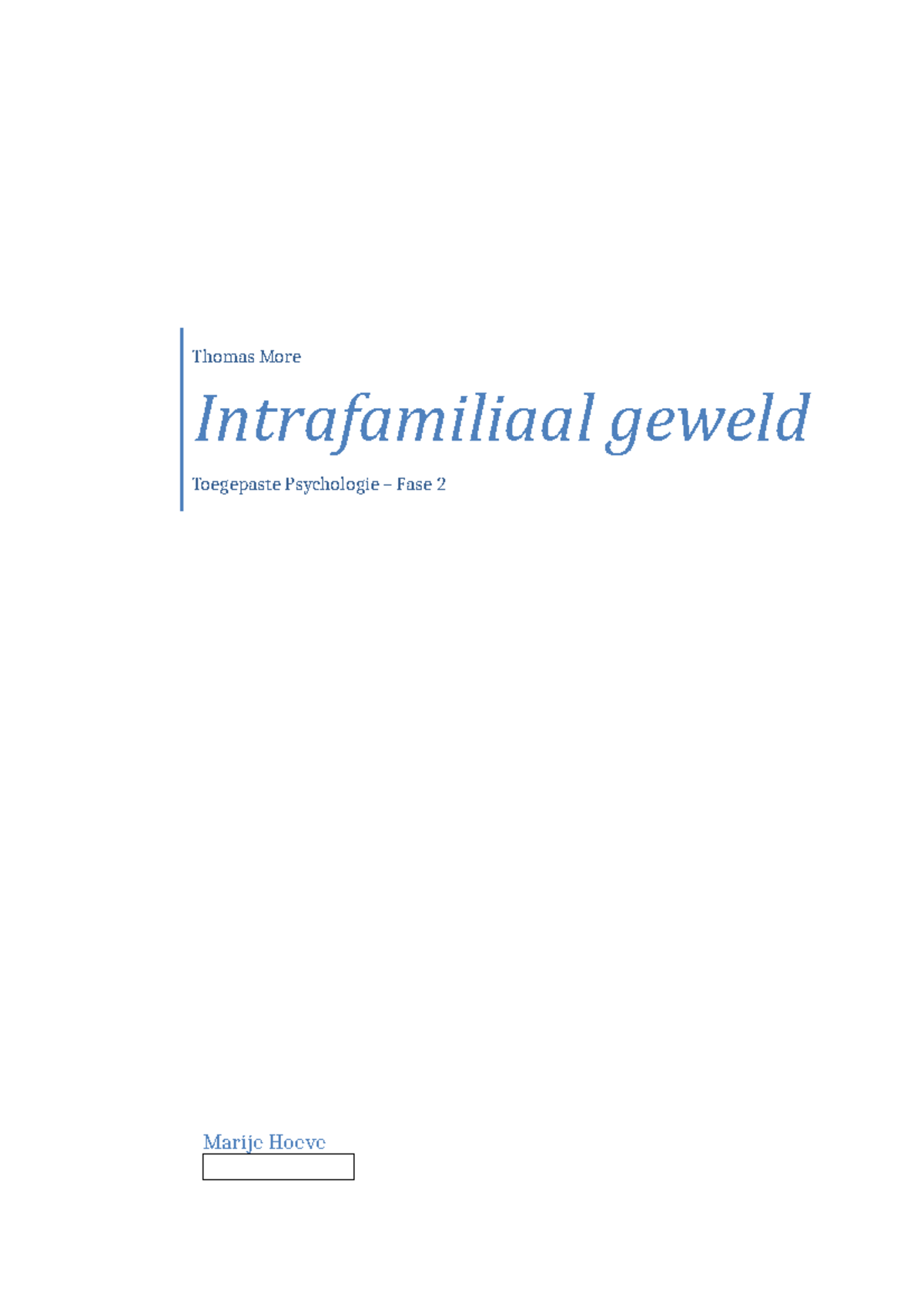 Intrafamiliaal geweld - Marije Hoeve Thomas More Intrafamiliaal geweld ...