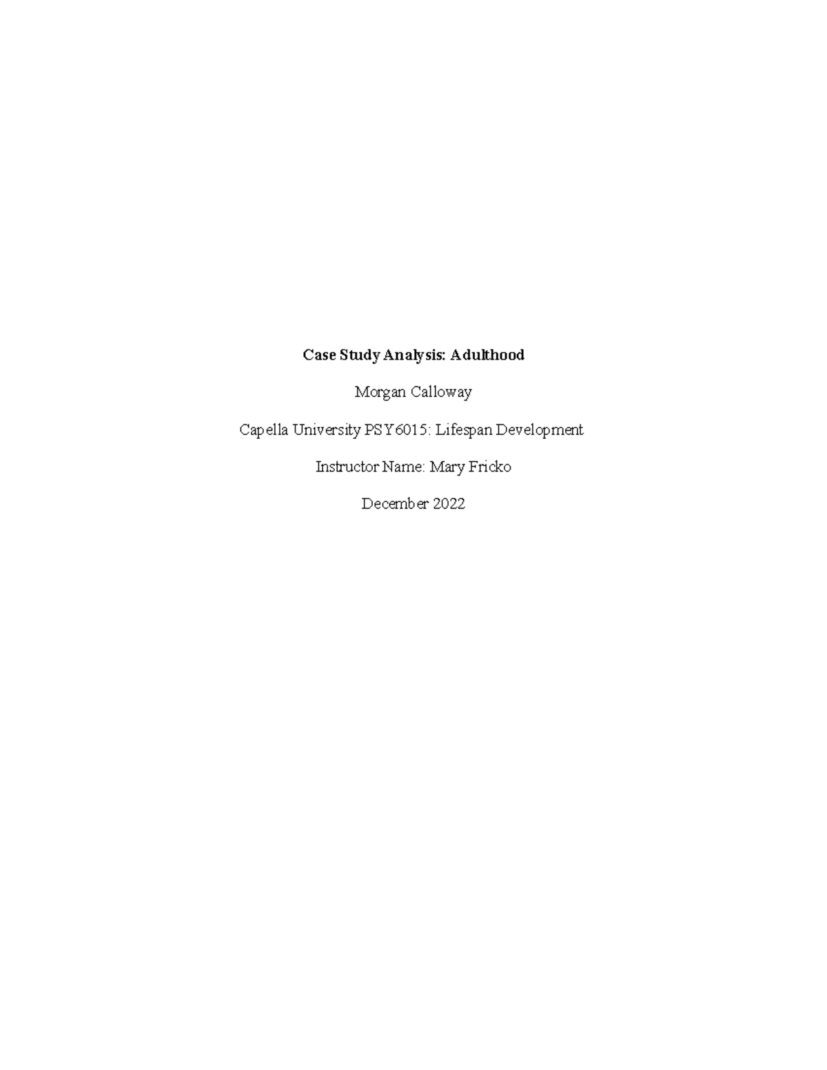 Case Study adulthood - Case Study Analysis: Adulthood Morgan Calloway ...