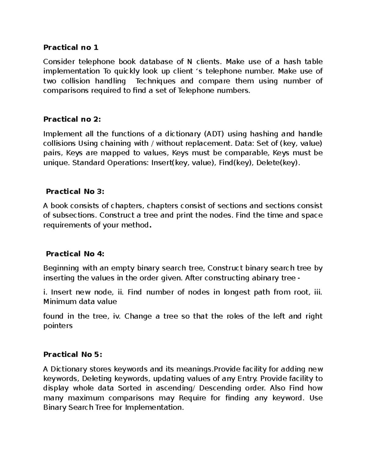 DSA Practical List - resagerg - Practical no 1 Consider telephone book database of N clients ...