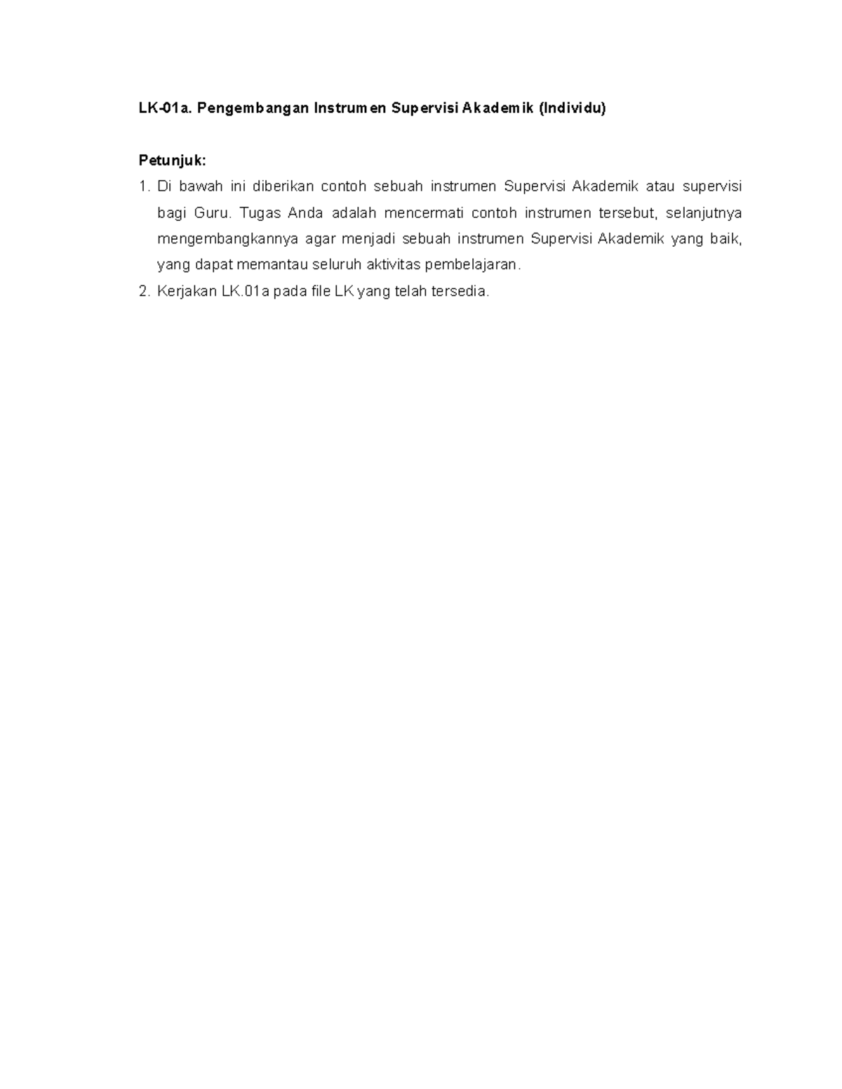 LK 01a dan b - study - LK-01a. Pengembangan Instrumen Supervisi Akademik (Individu) Petunjuk: 1 ...
