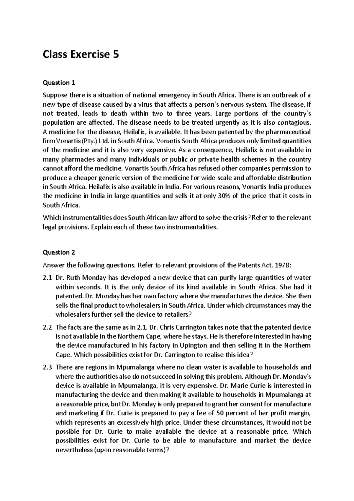 Class Exercise 5 - There is an outbreak of a new type of disease caused by a virus that affects ...