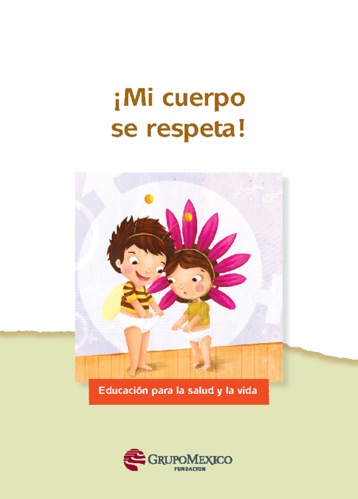 mi cuerpo se respeta - ¡Mi cuerpo se respeta! Educación para la salud y ...