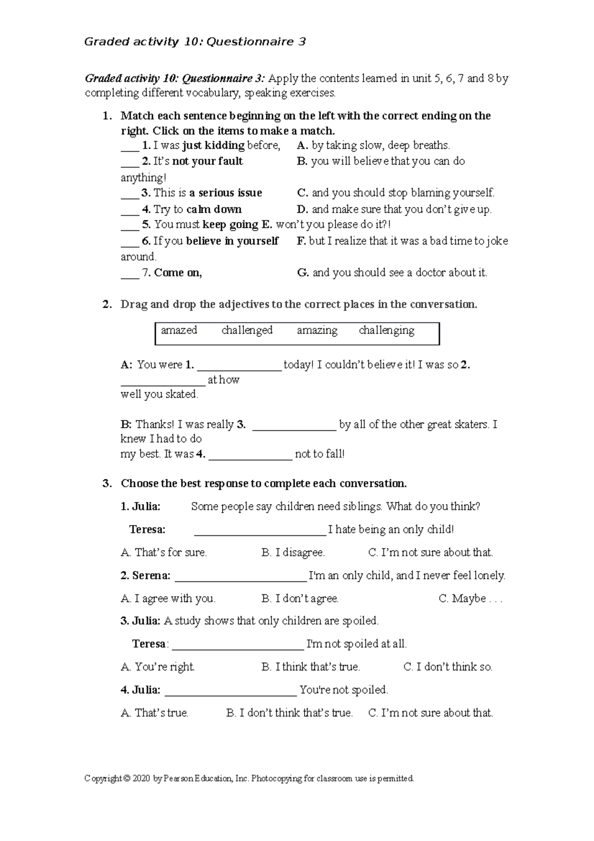 Graded activity 10 B2-1 - Graded activity 10: Questionnaire 3 Graded ...