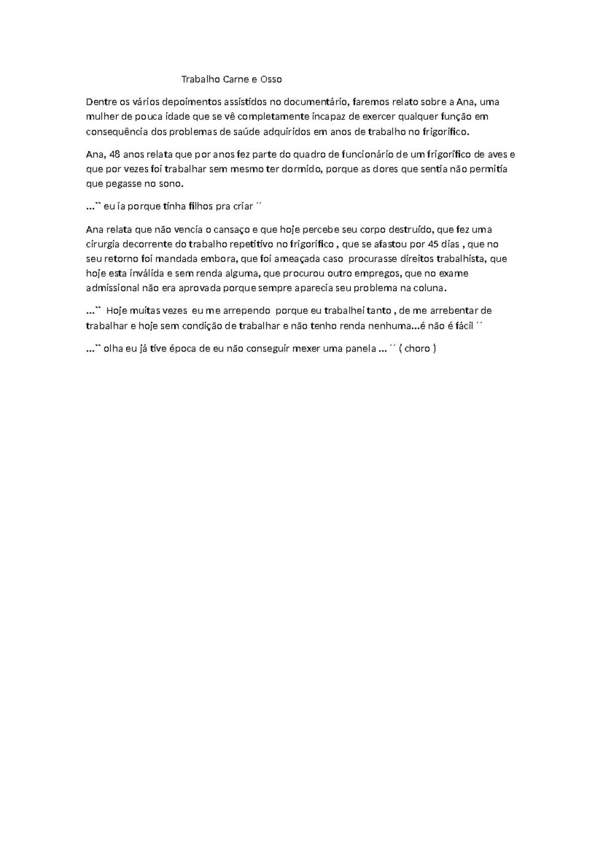Trabalho Carne e Osso - Trabalho Carne e Osso Dentre os vários depoimentos assistidos no - Studocu