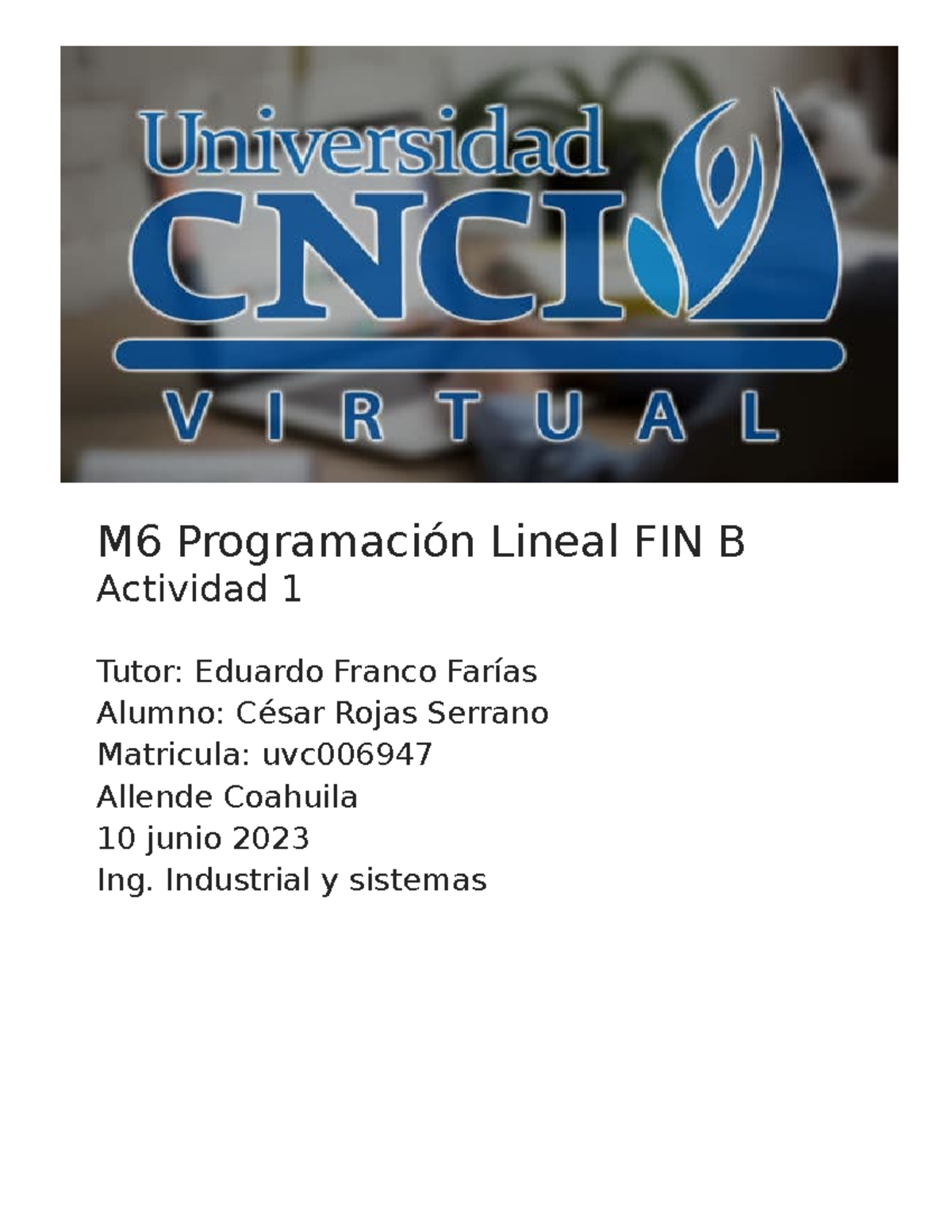 ACT 1 Programacion Lineal - M6 Programación Lineal FIN B Actividad 1 Tutor: Eduardo Franco ...