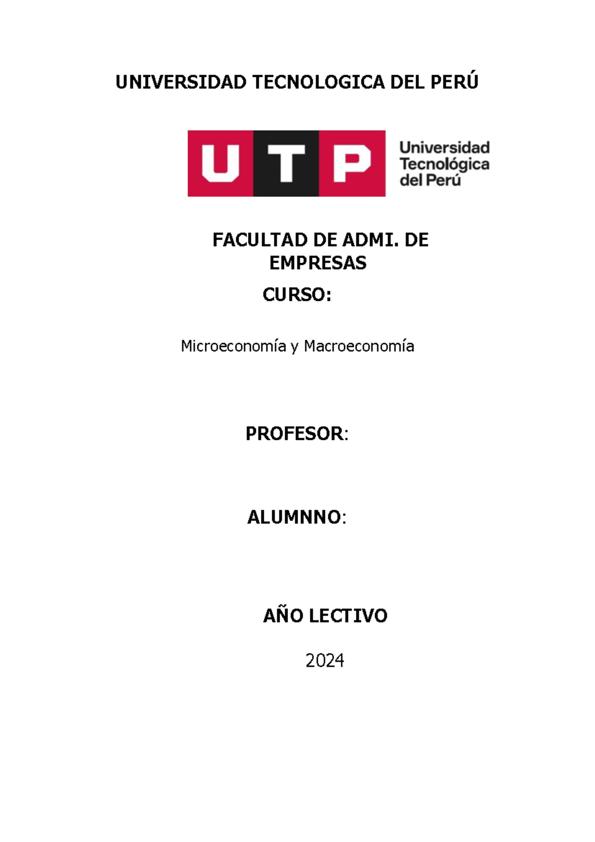 TA1 micro y macro - TA1 - UNIVERSIDAD TECNOLOGICA DEL PERÚ FACULTAD DE ADMI. DE EMPRESAS CURSO ...