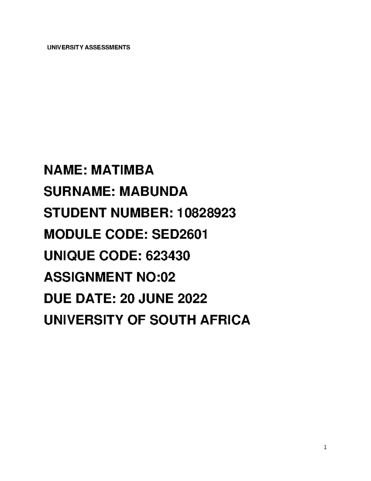 SED2601- Assignment 02 - NAME: MATIMBA SURNAME: MABUNDA STUDENT NUMBER: 10828923 MODULE CODE ...